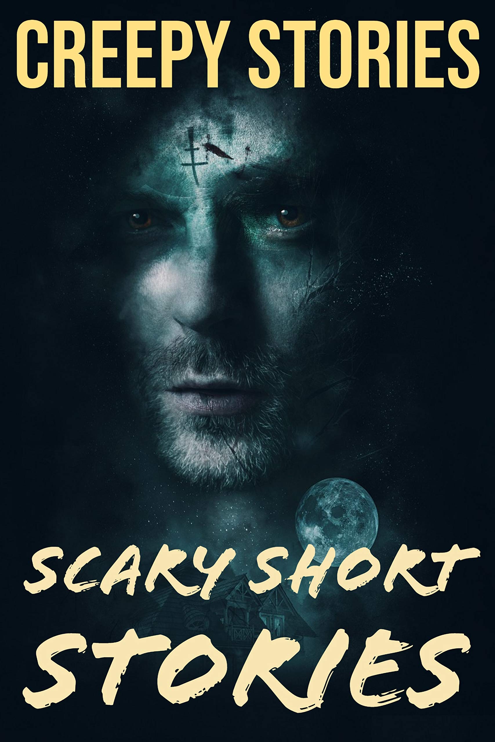 Creepy Stories: Scary Short Stories: A Collection of Bone Chilling, Creepy, Horror Short Stories ...
