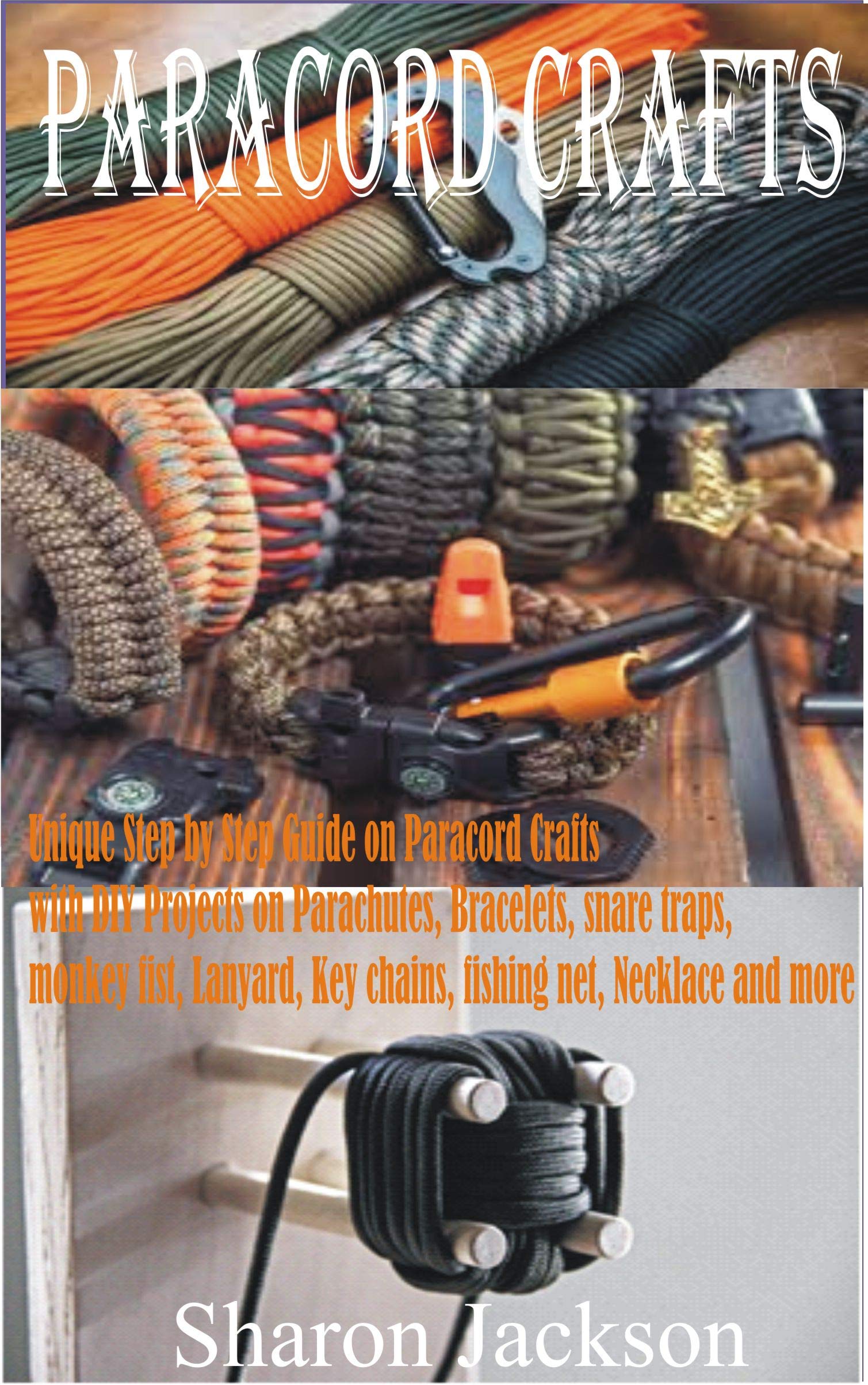 PARACORD CRAFTS: Unique Step by Step Guide on Paracord Crafts with DIY ...