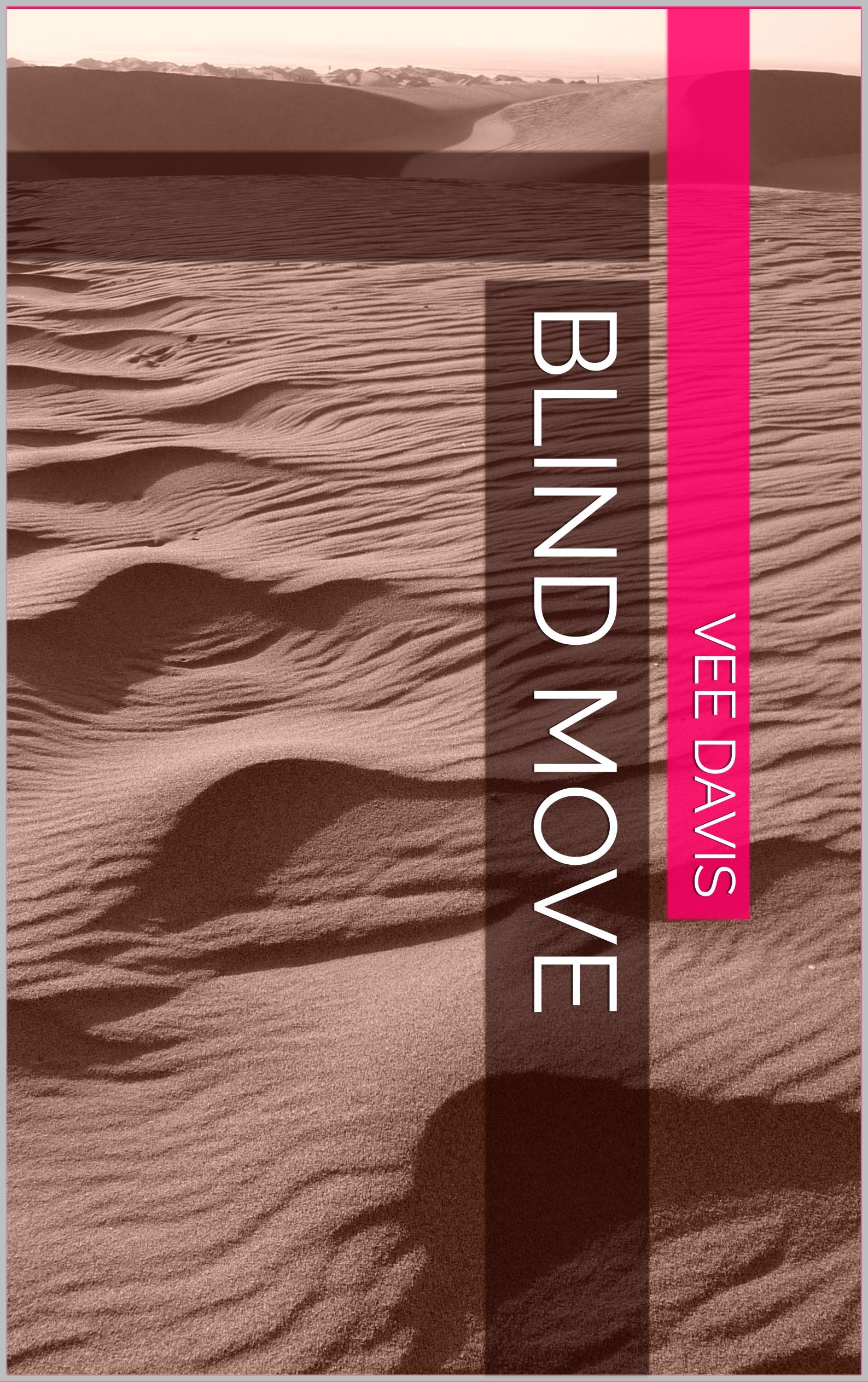 Blind Move by Vee Davis | Goodreads