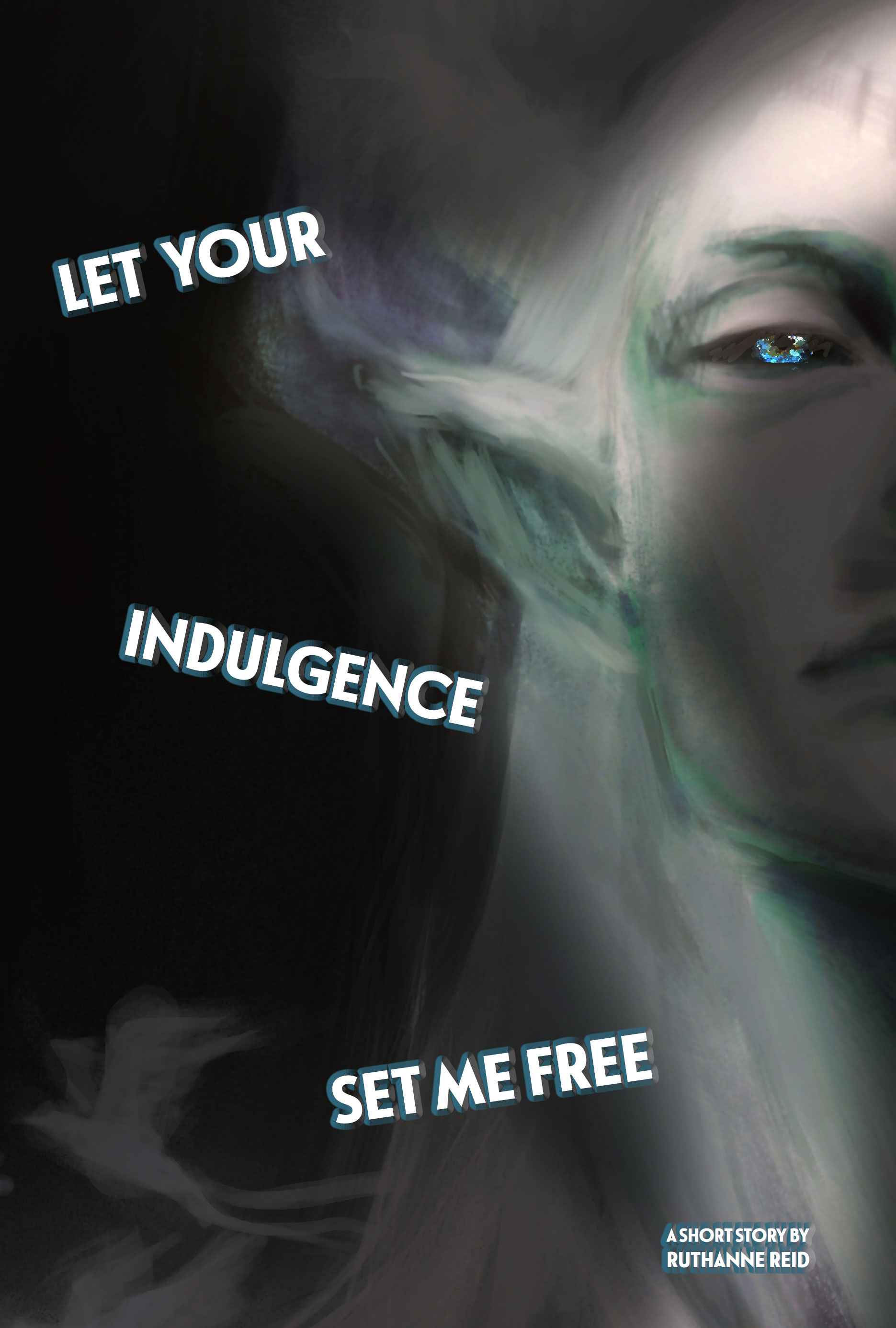 Let Your Indulgence Set Me Free by Ruthanne Reid | Goodreads