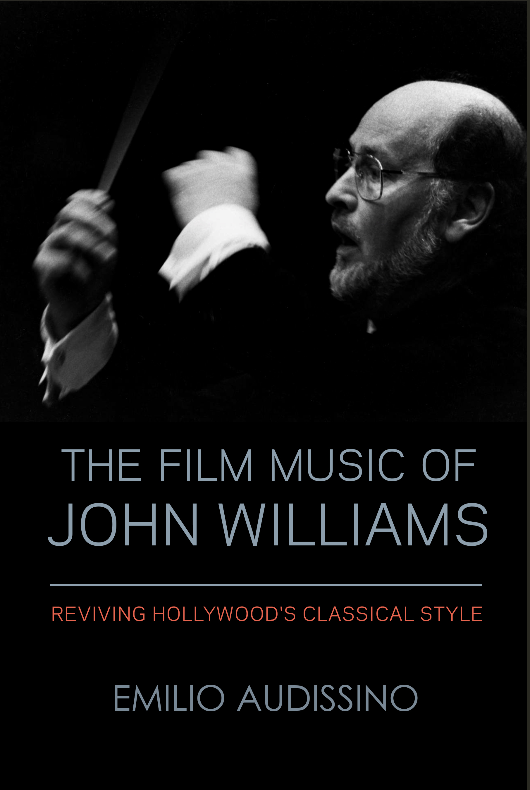 The Film Music of John Williams: Reviving Hollywood's Classical Style ...