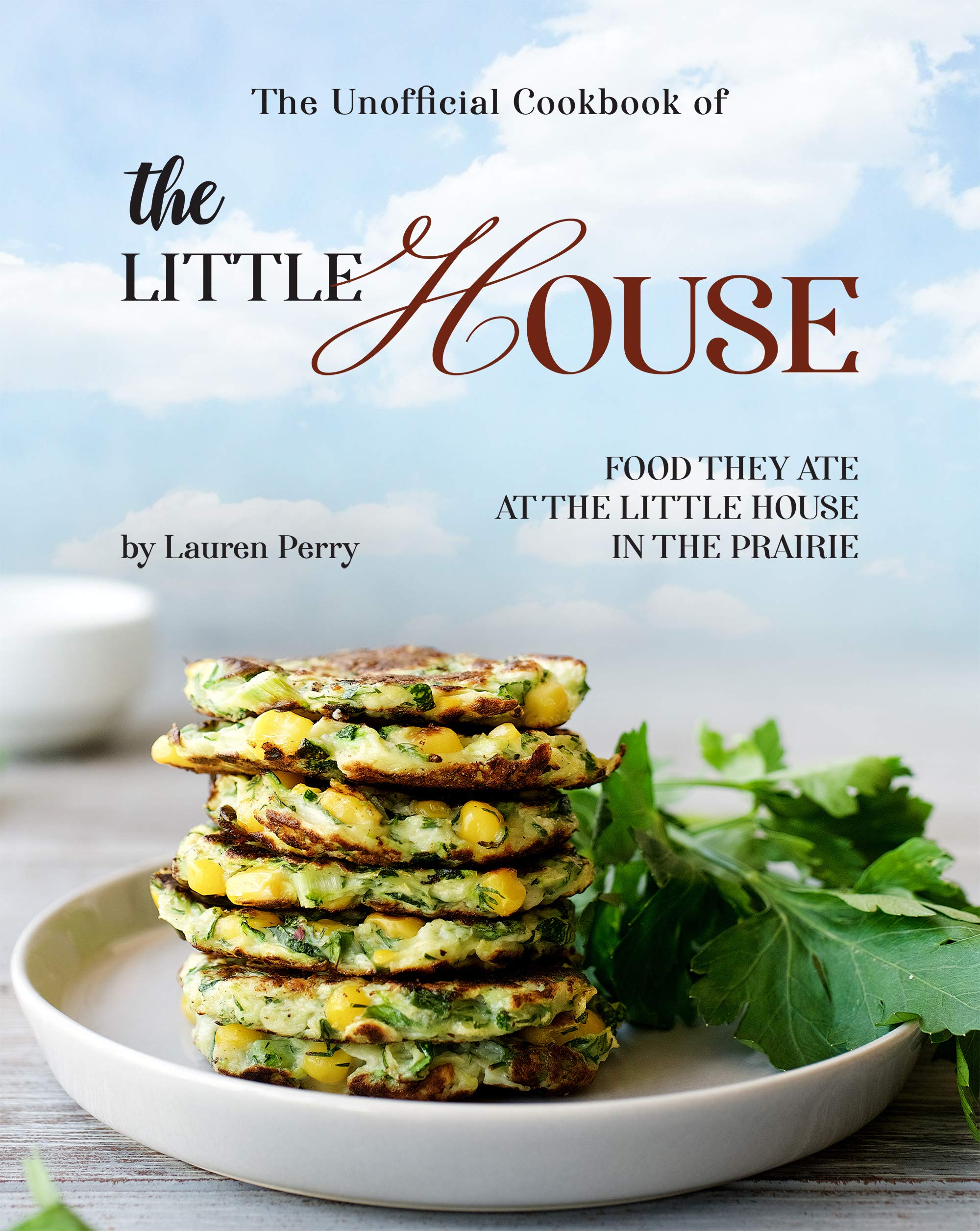 The Unofficial Cookbook of The Little House: Food they ate at the ...