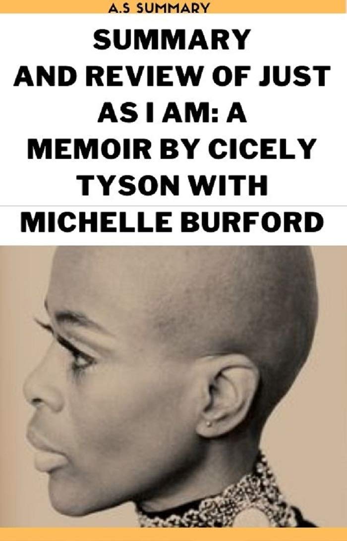 Summary and Review of Just As I am : A Memoir by Cicely Tyson With ...