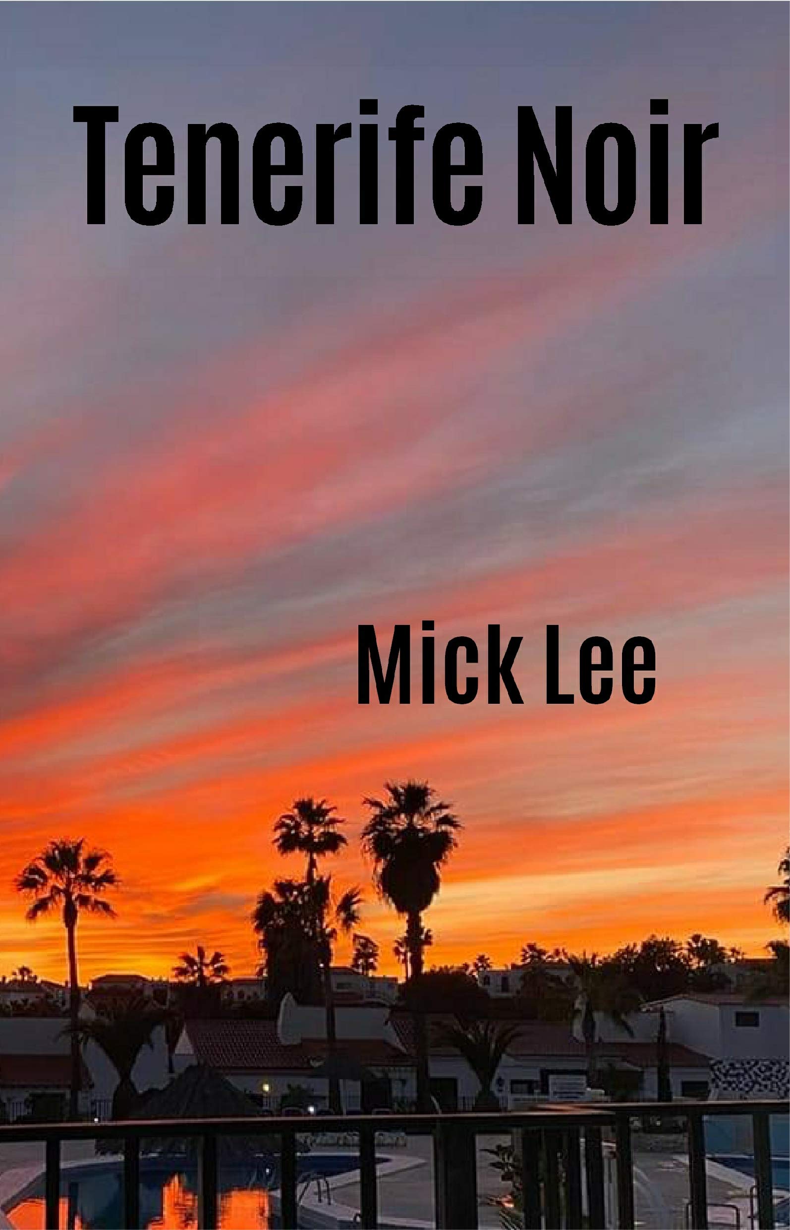 Tenerife Noir: The first Danny Mclinden Adventure. Book 1: The Black Cane by Mick Lee | Goodreads