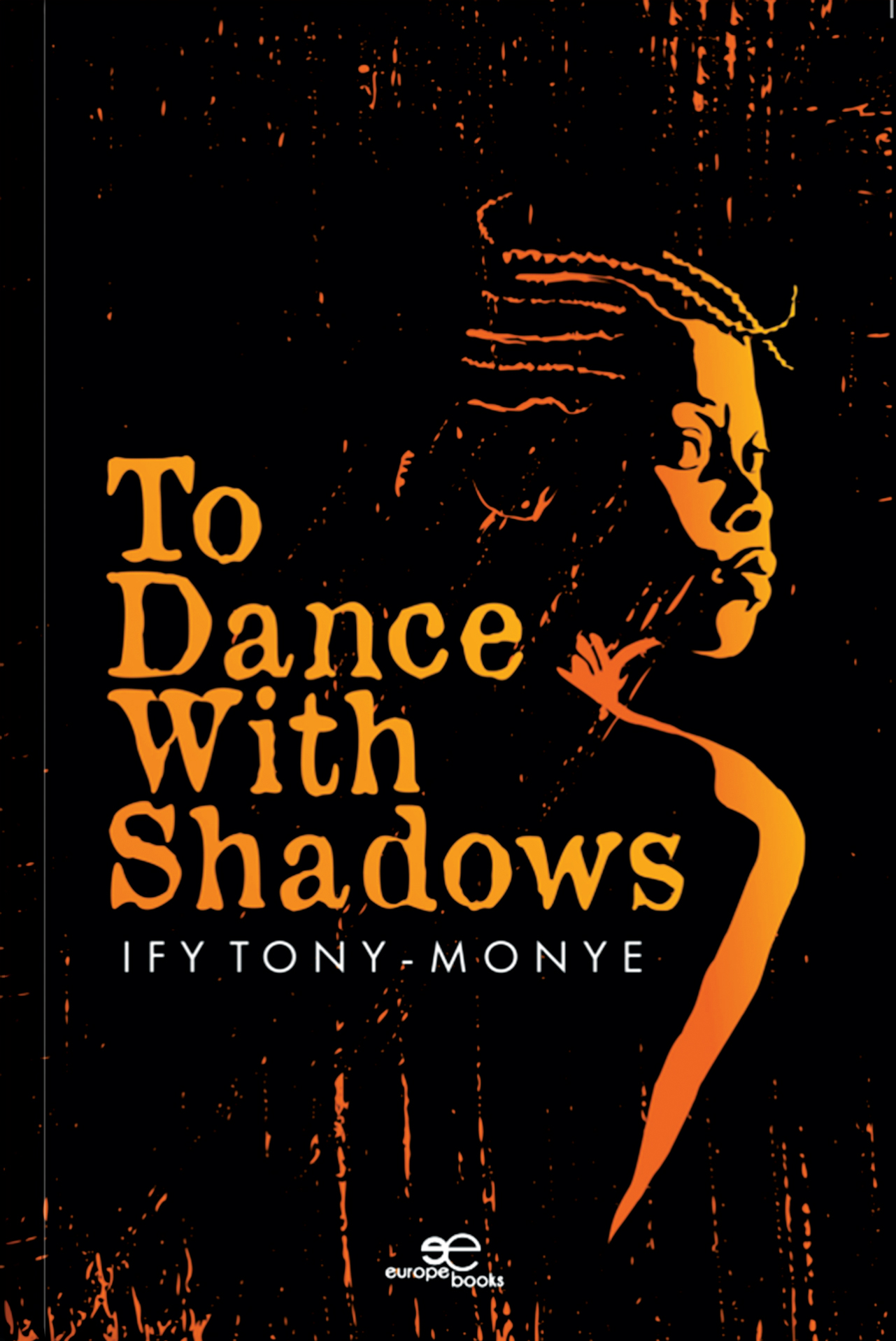 To Dance With Shadows by Ify Tony Monye | Goodreads