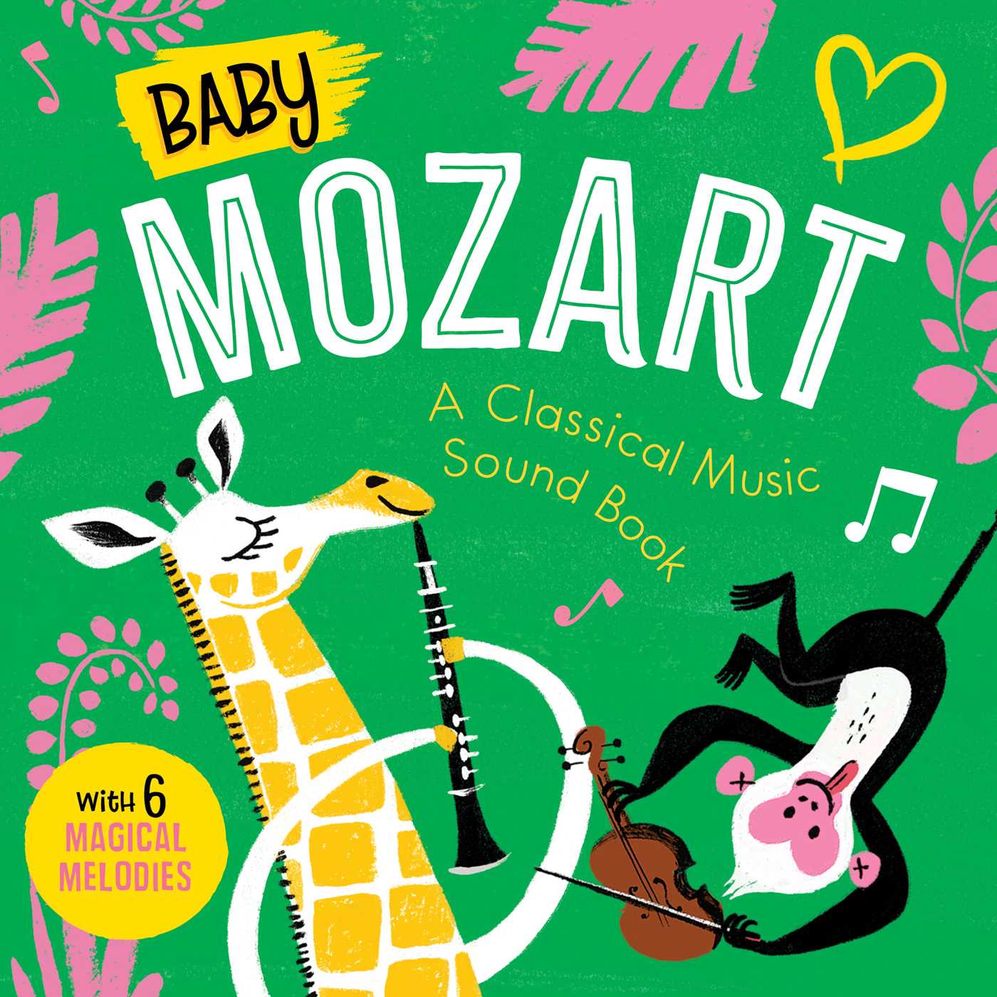 Baby Mozart: A Classical Music Sound Book by Little Genius | Goodreads