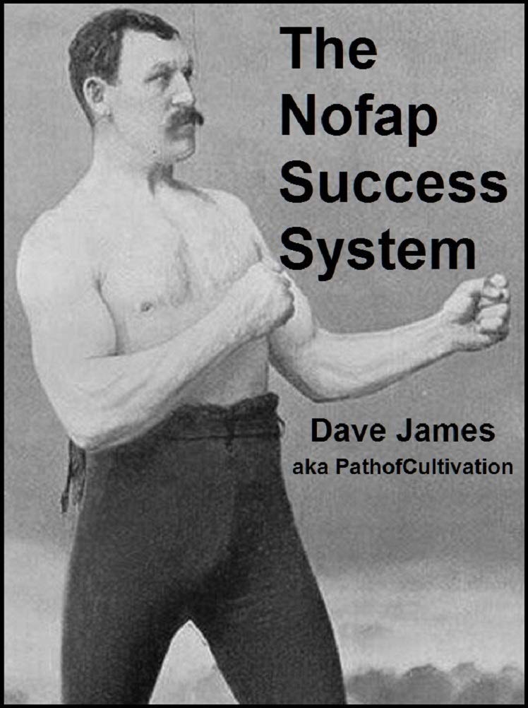 The Nofap Success System by Dave James | Goodreads