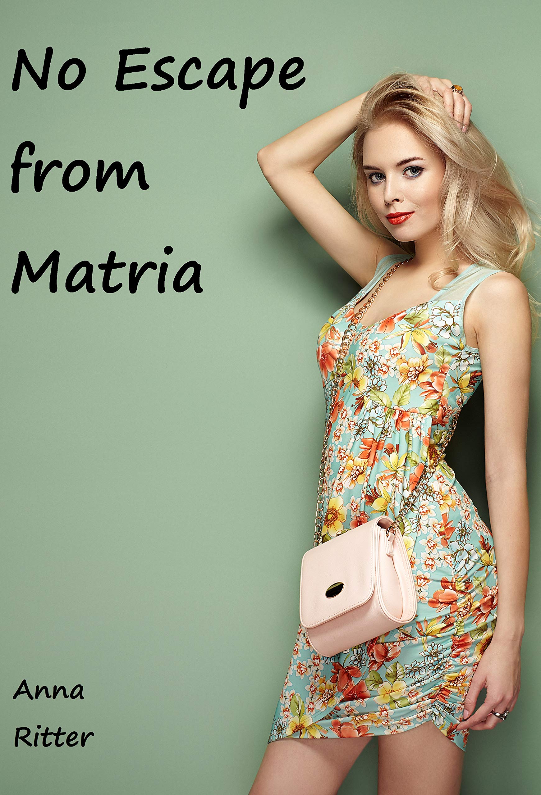 No Escape from Matria by Anna Ritter | Goodreads