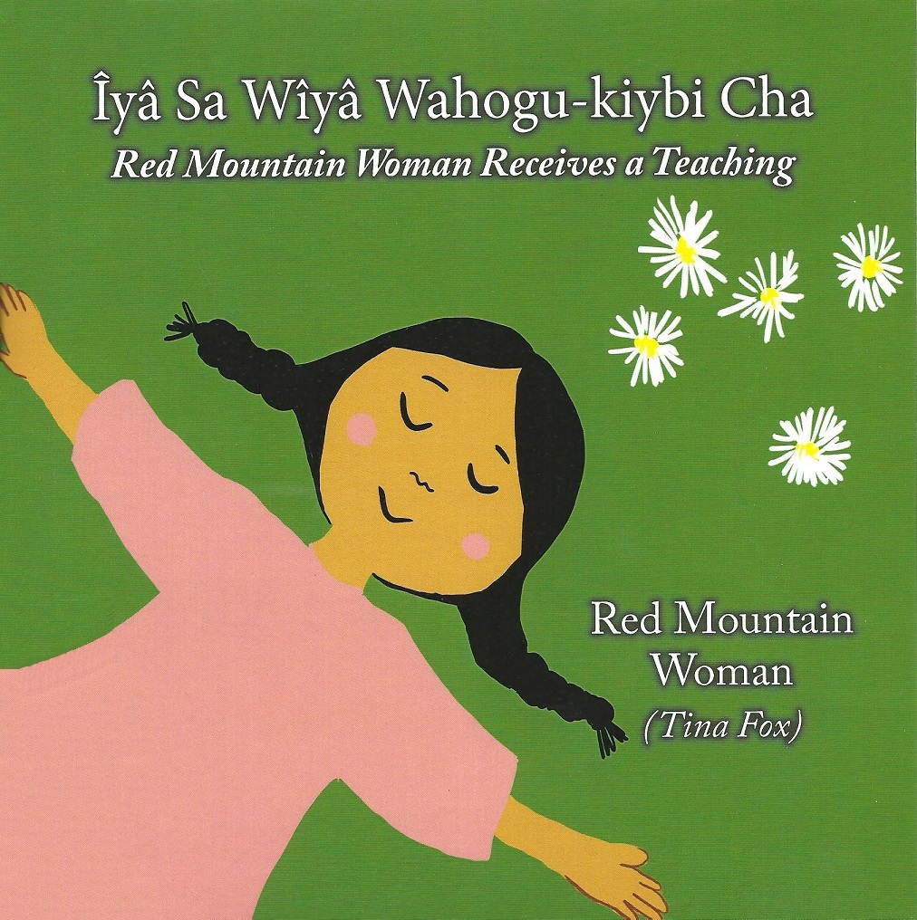 Îyâ Sa Wîyâ Wahogu-kiybi Cha: Red Mountain Woman Receives a Teaching by ...