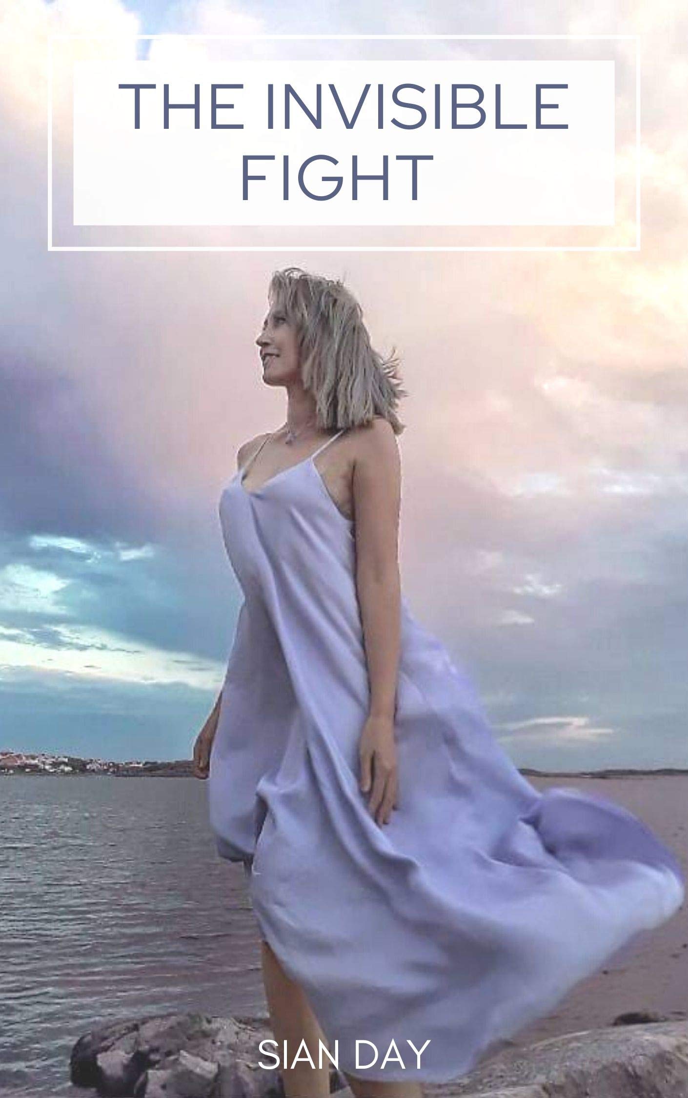 The Invisible Fight by Sian Day | Goodreads