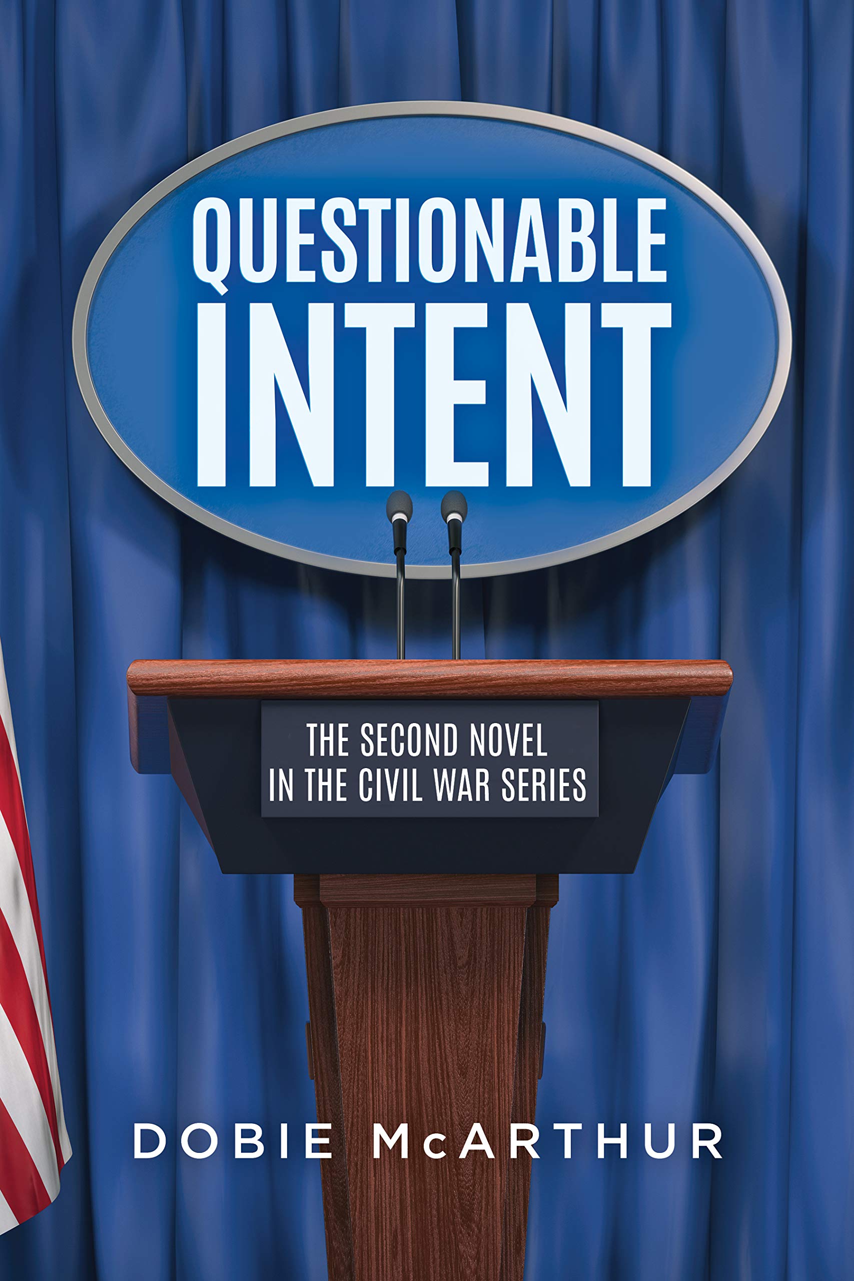 Questionable Intent (Civil War Book 2) by Dobie McArthur | Goodreads