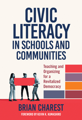 Civic Literacy in Schools and Communities: Teaching and Organizing for ...