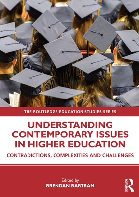 Understanding Contemporary Issues in Higher Education by Brendan ...