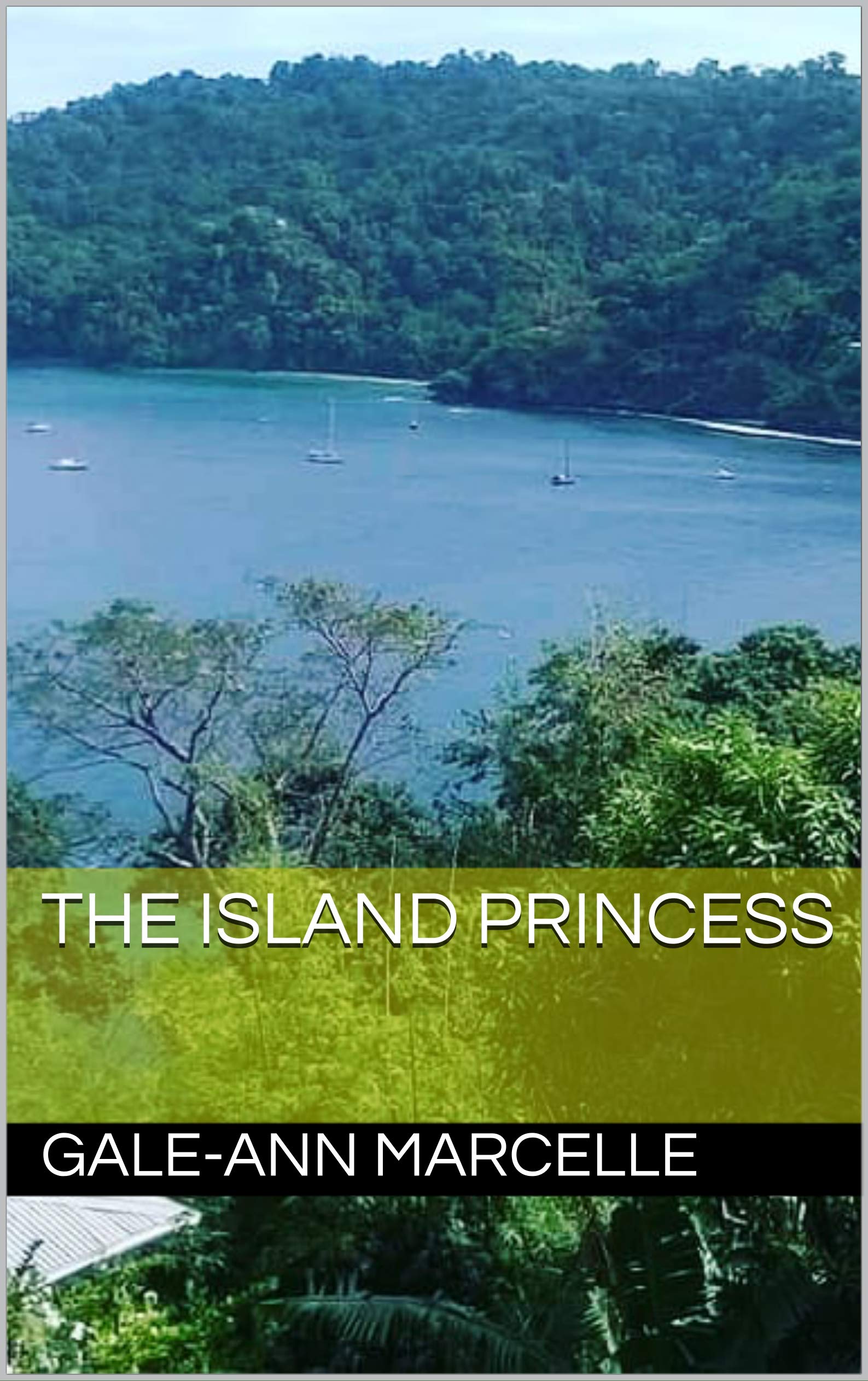 The Island Princess by Gale-Ann Marcelle | Goodreads