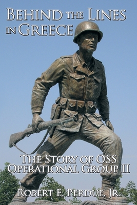 Behind the Lines in Greece... by Robert E. Perdue Jr. | Goodreads