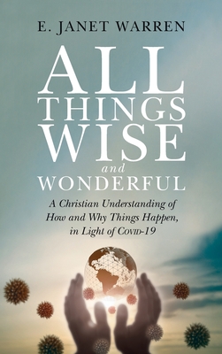 All Things Wise and Wonderful by E Janet Warren | Goodreads