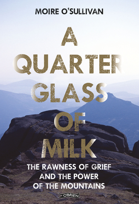 A Quarter Glass of Milk: The rawness of grief and the power of the ...
