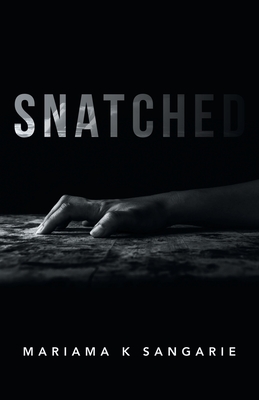 Snatched by Mariama K Sangarie | Goodreads