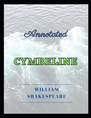 Cymbeline Annotated by William Shakespeare | Goodreads