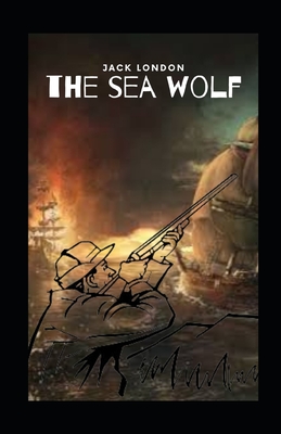 The Sea Wolf Illustrated by Jack London | Goodreads