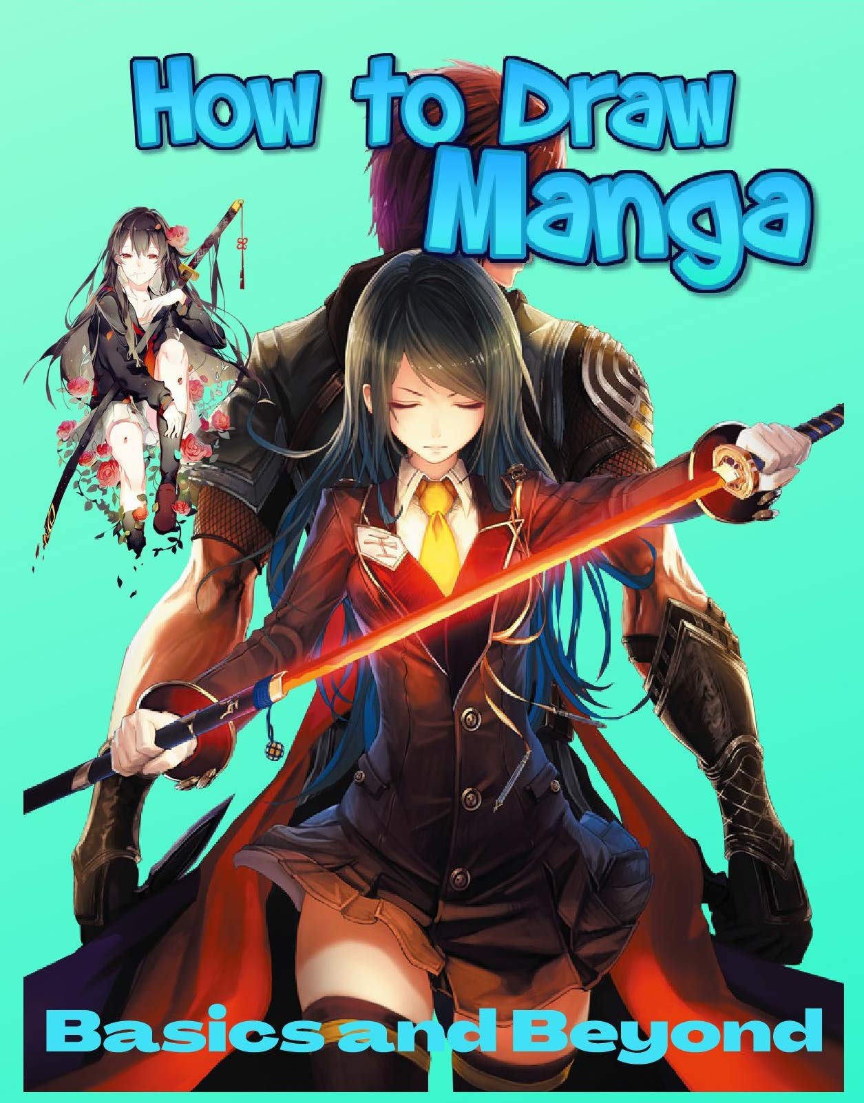 How To Draw Manga Basics And Beyond The Master Guide To Drawing Anime