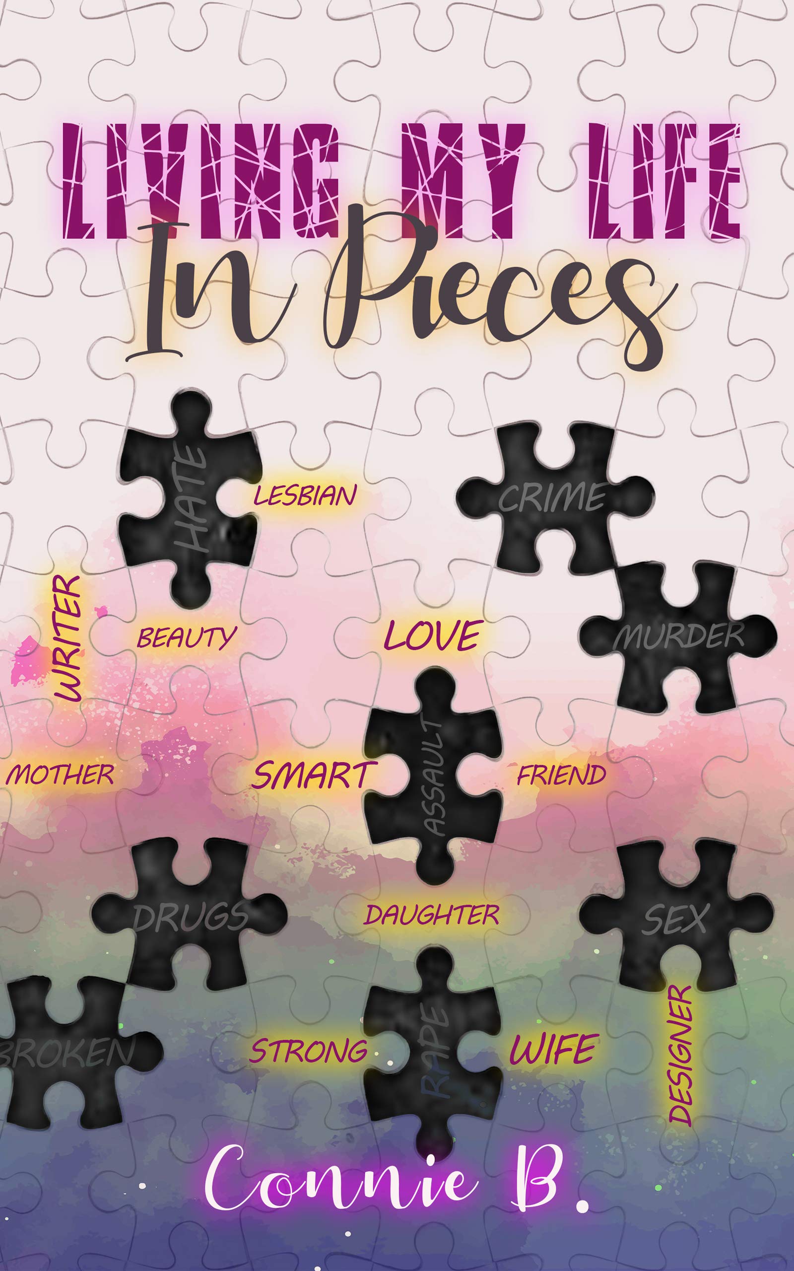 Living My Life In Pieces by Constance Burroughs | Goodreads