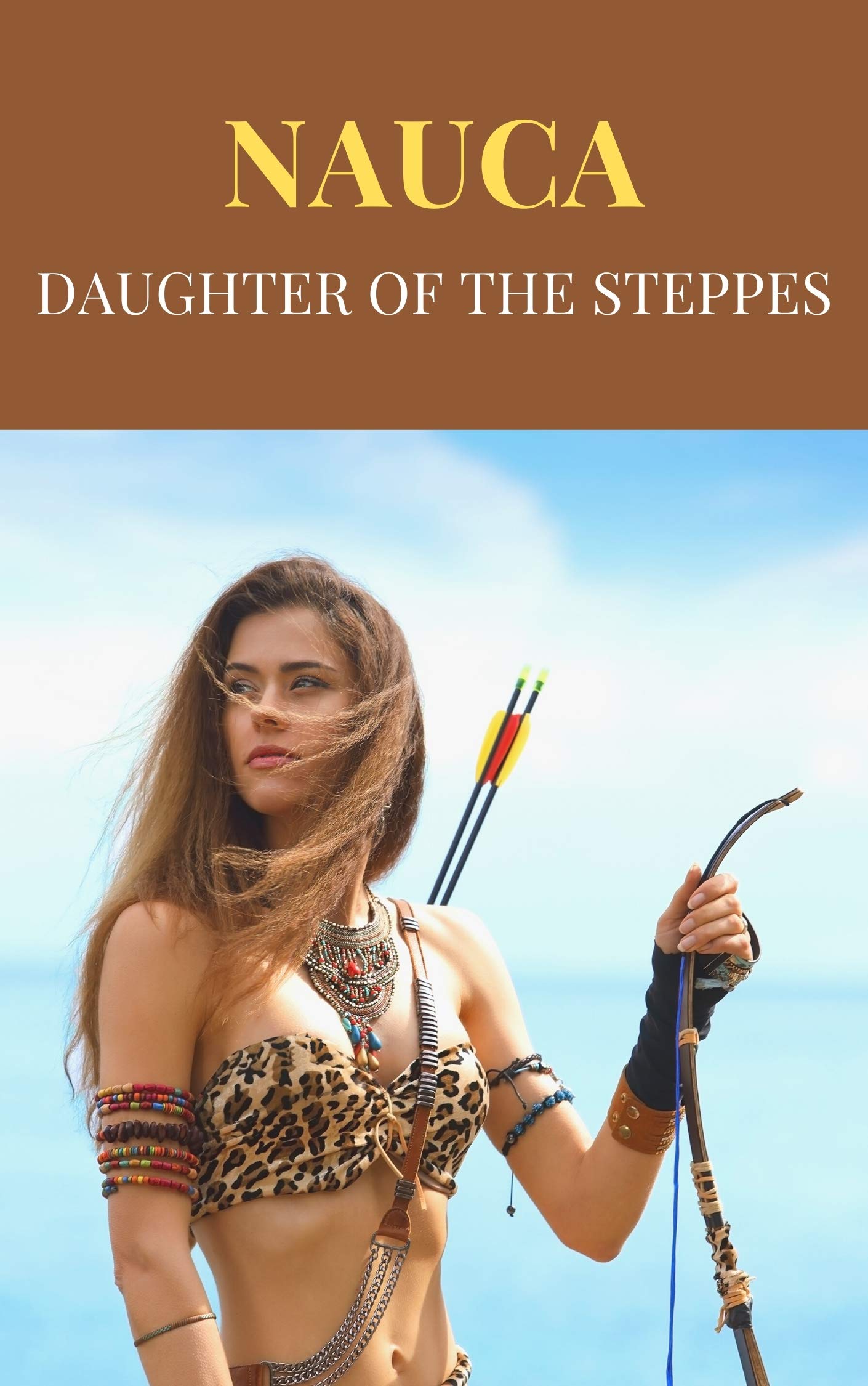 Nauca Daughter of the Steppes: The amazon Girl : historical fiction novel by Reda Waaziz | Goodreads