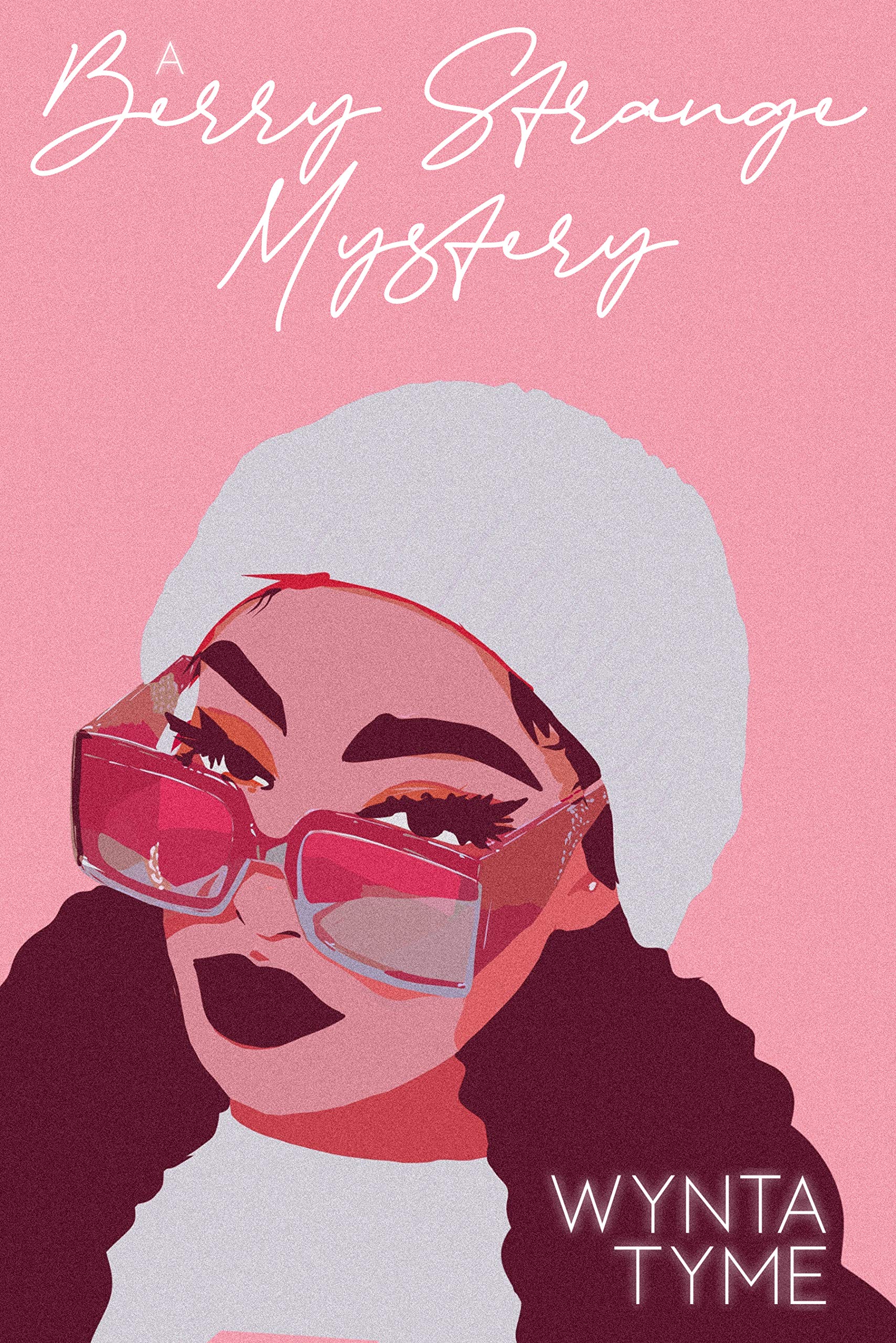 A Berry Strange Mystery by Wynta Tyme | Goodreads