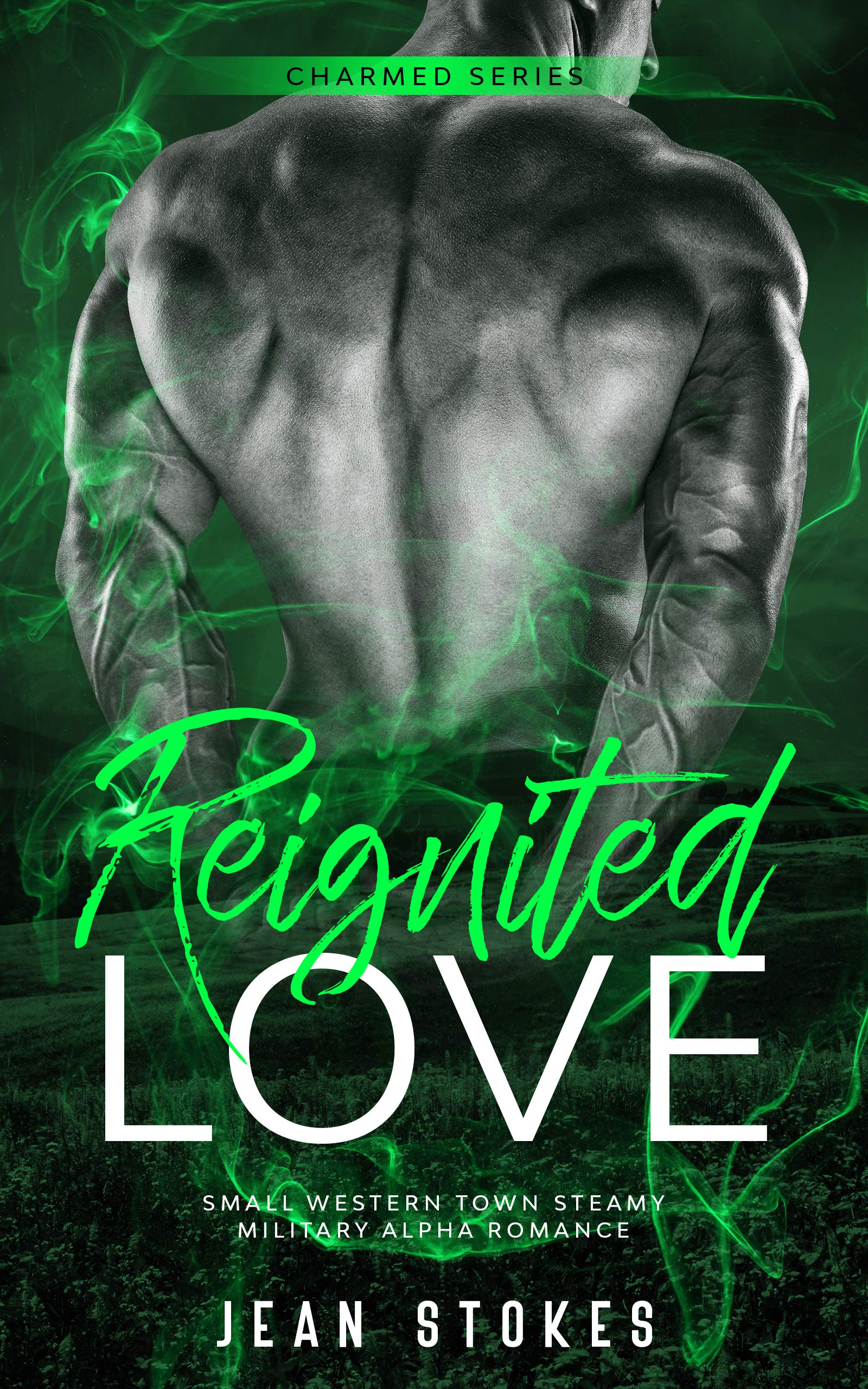 Reignited Love (Charmed #1) by Jean Stokes | Goodreads