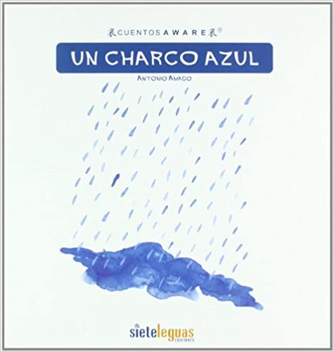 Un charco azul by Antonio Amago Alonso | Goodreads