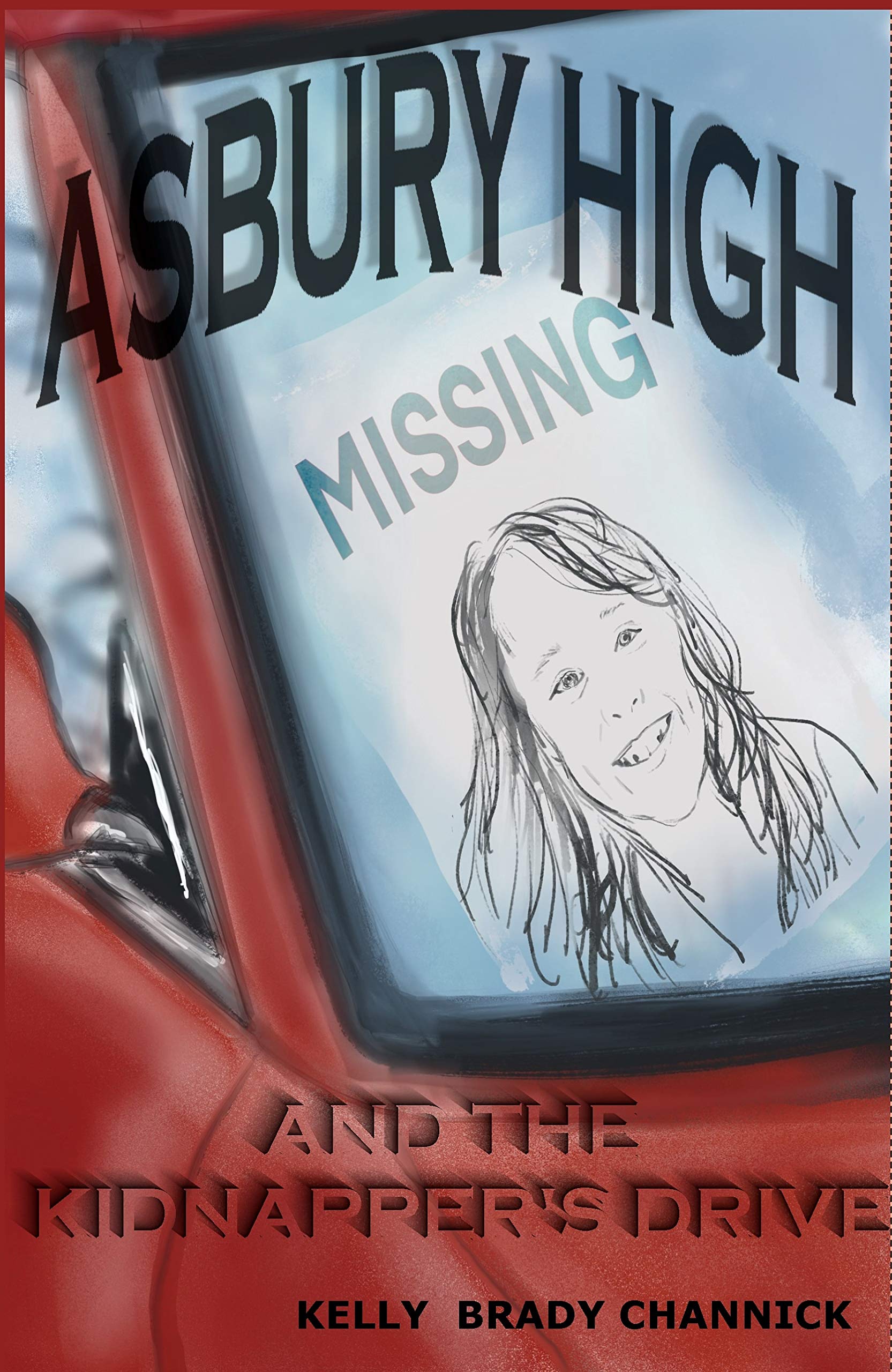 Asbury High and the Kidnapper's Drive: Asbury High Series, Book 4 by ...
