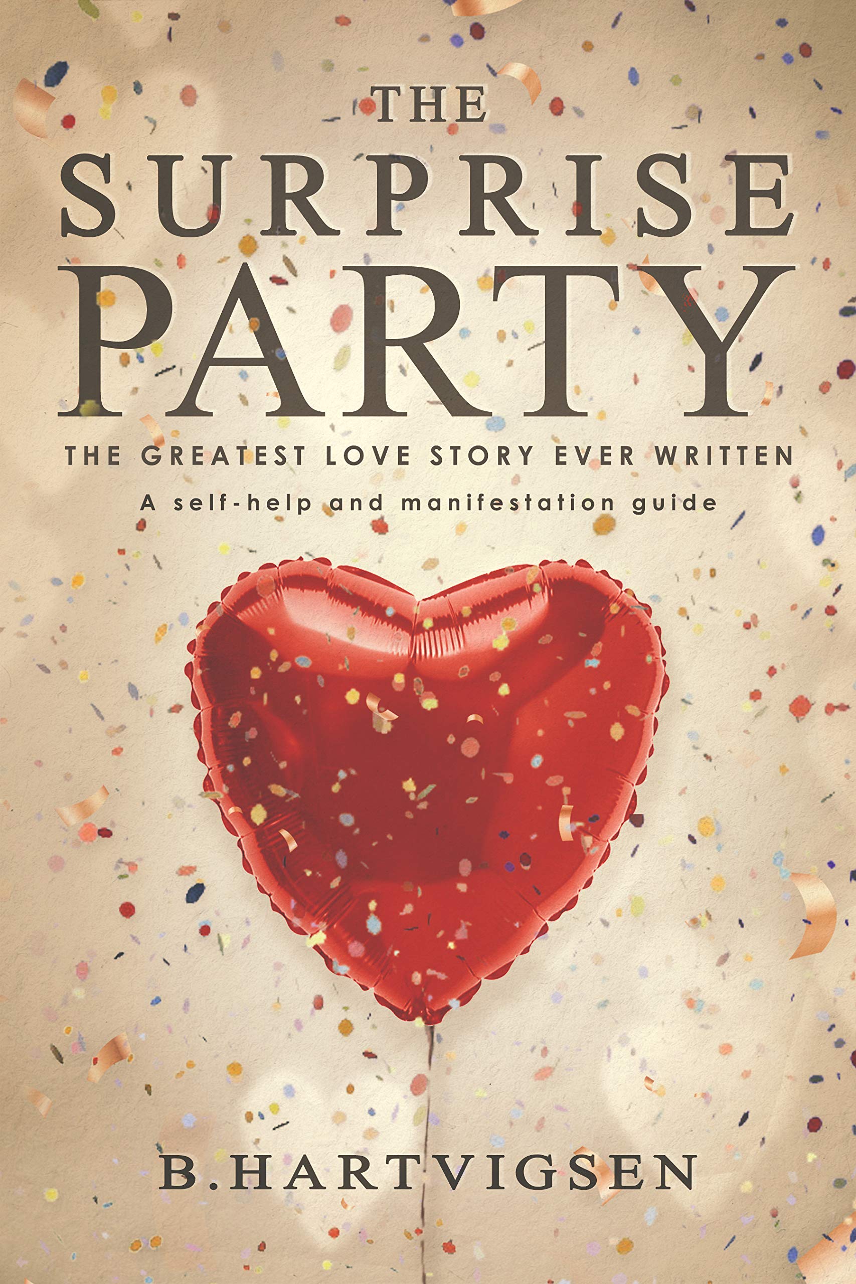 The Surprise Party: The Greatest Love Story Ever Written by B ...
