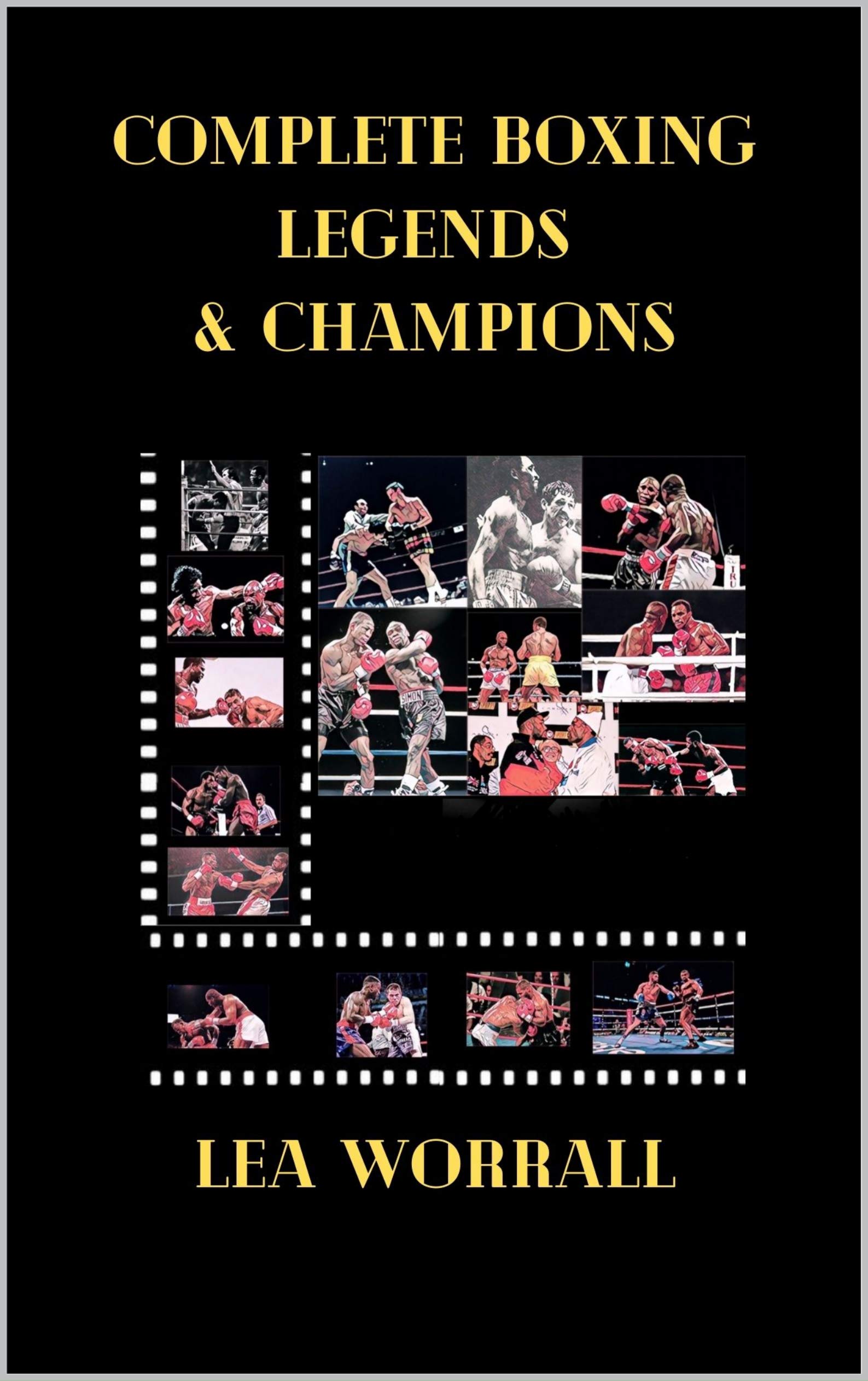 Complete Boxing Legends & Champions (The Omnibus Collection by Lea ...