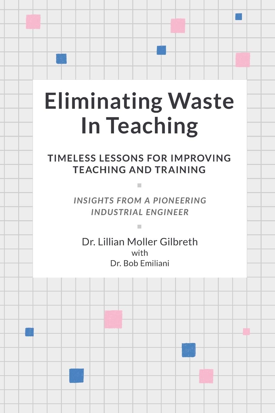Eliminating Waste In Teaching: Timeless Lessons for Improving Teaching ...