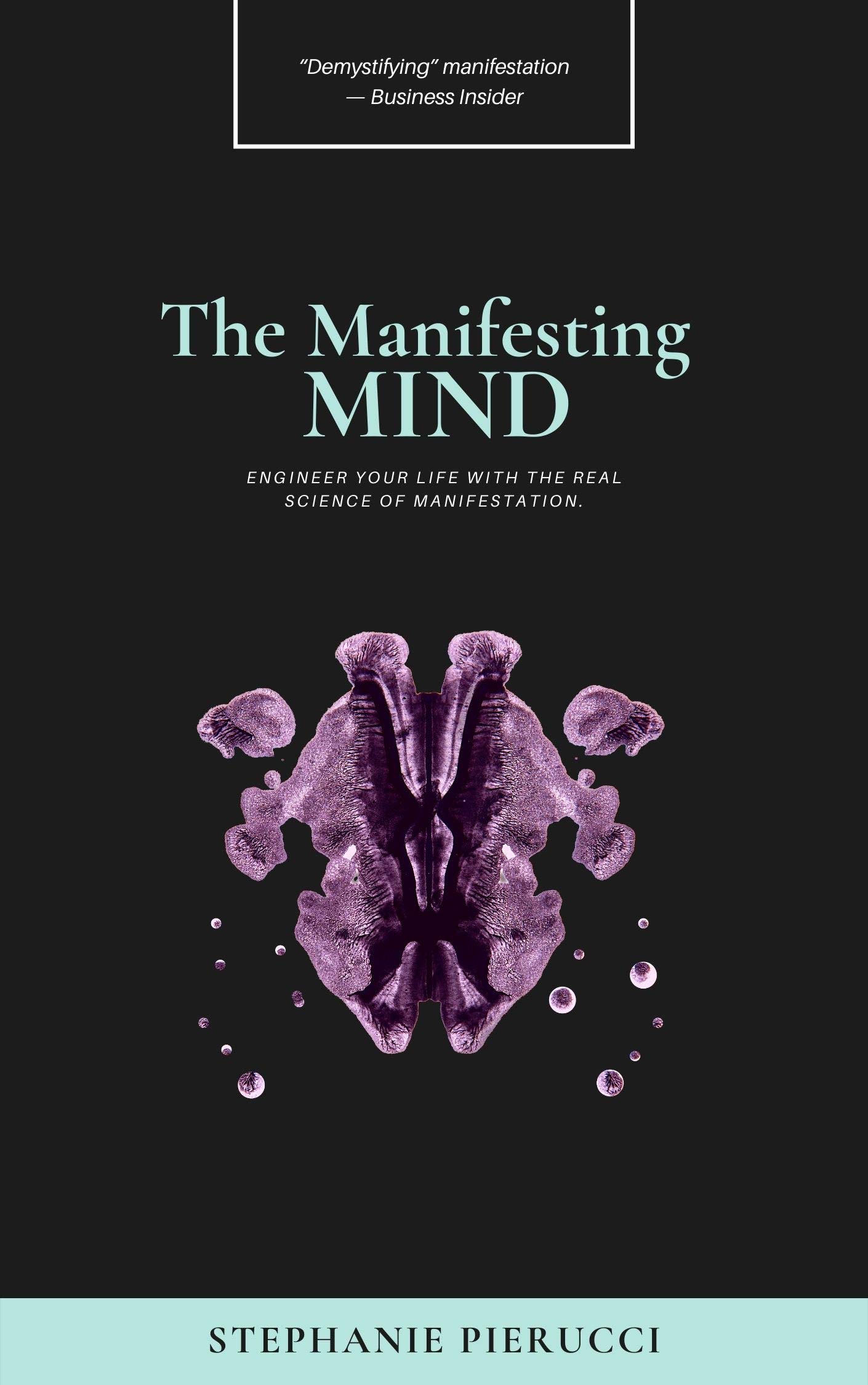 The Manifesting Mind: Rewire Your Brain to Engineer Your Dream Life by ...