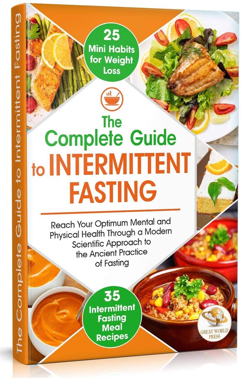The Complete Guide to Intermittent Fasting: Fasting Reach Your Optimum ...
