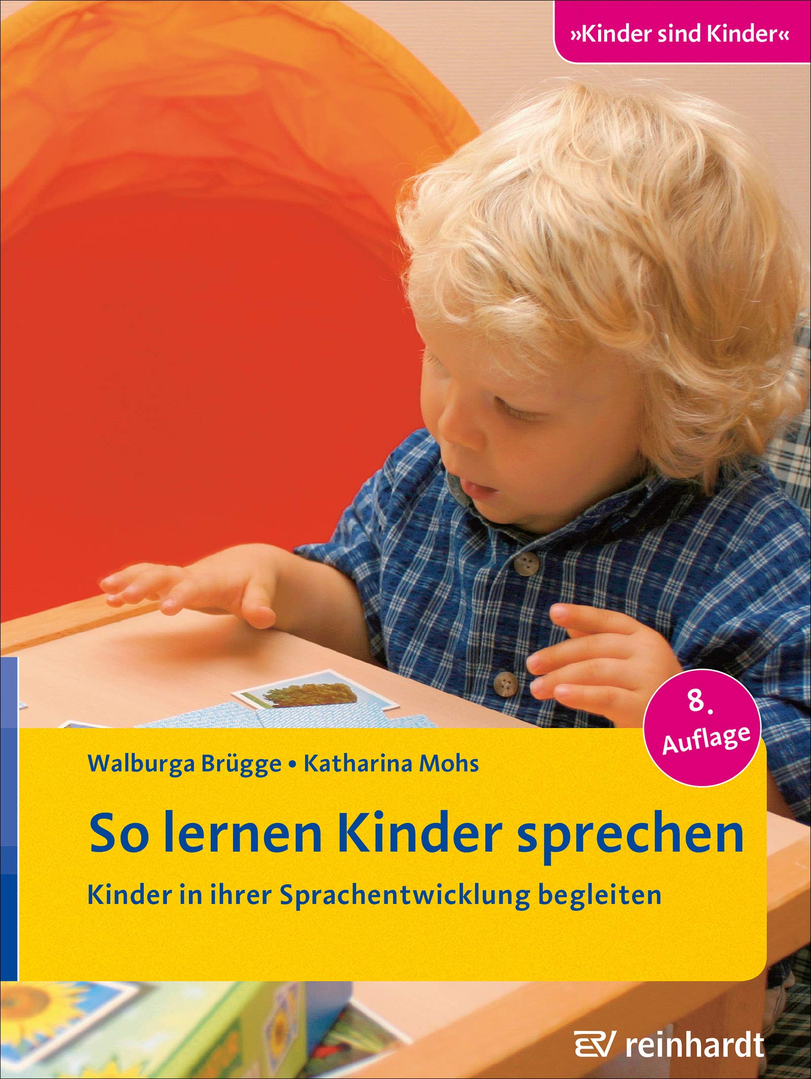 So lernen Kinder sprechen: Kinder in ihrer Sprachentwicklung begleiten ...