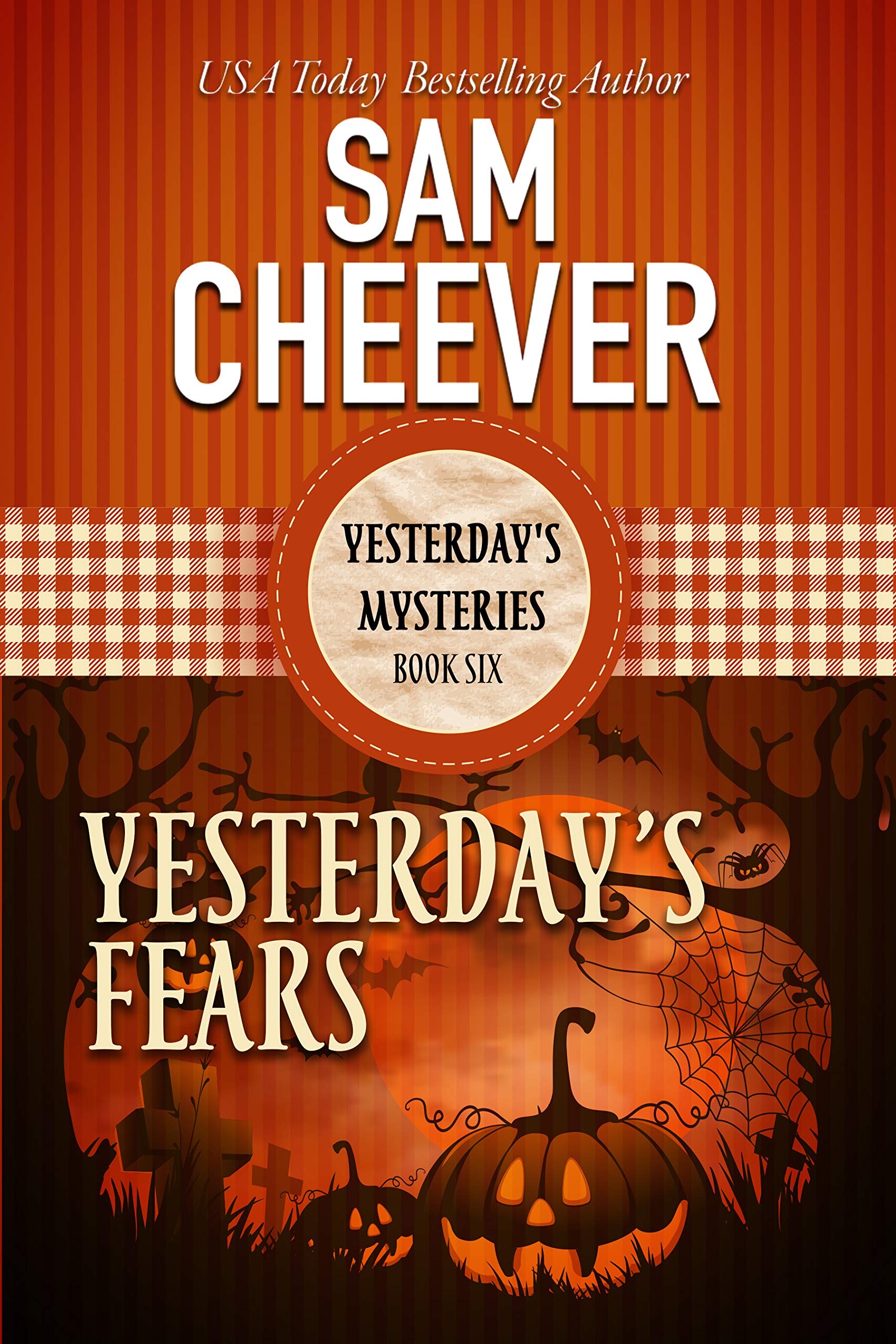 Yesterday's Fears: A Ghostly Historical Mystery by Sam Cheever | Goodreads