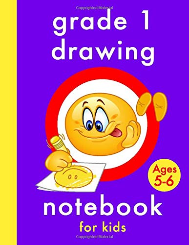 Grade 1 Drawing Notebook: For Kids Ages 5-6 by Elle Rees | Goodreads