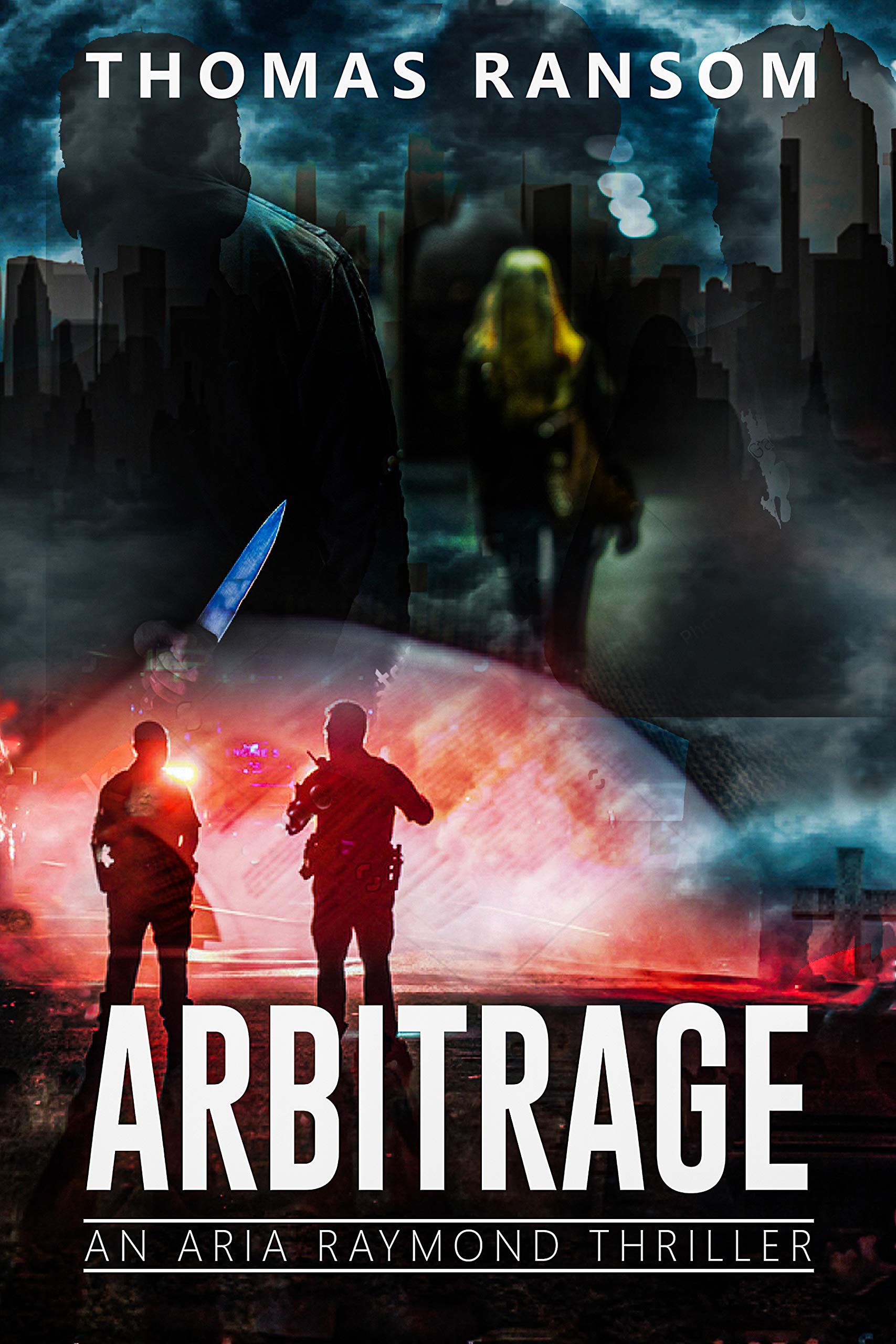 Arbitrage (An Aria Raymond Thriller Book 1) by Thomas Ransom | Goodreads