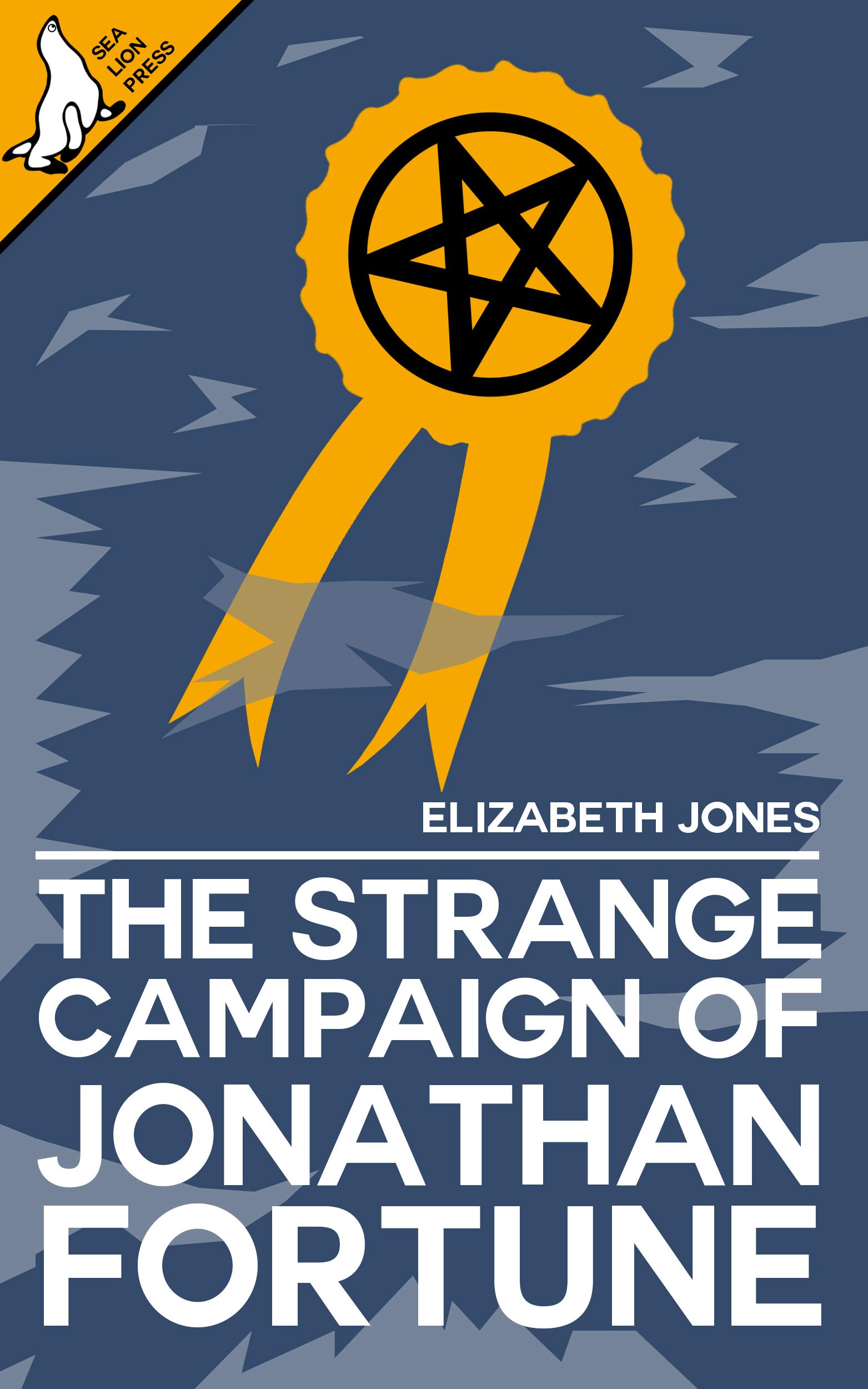 The Strange Campaign of Jonathan Fortune by Elizabeth Jones | Goodreads