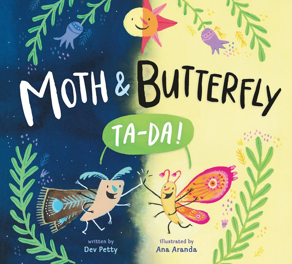 Moth & Butterfly: Ta Da! by Dev Petty | Goodreads