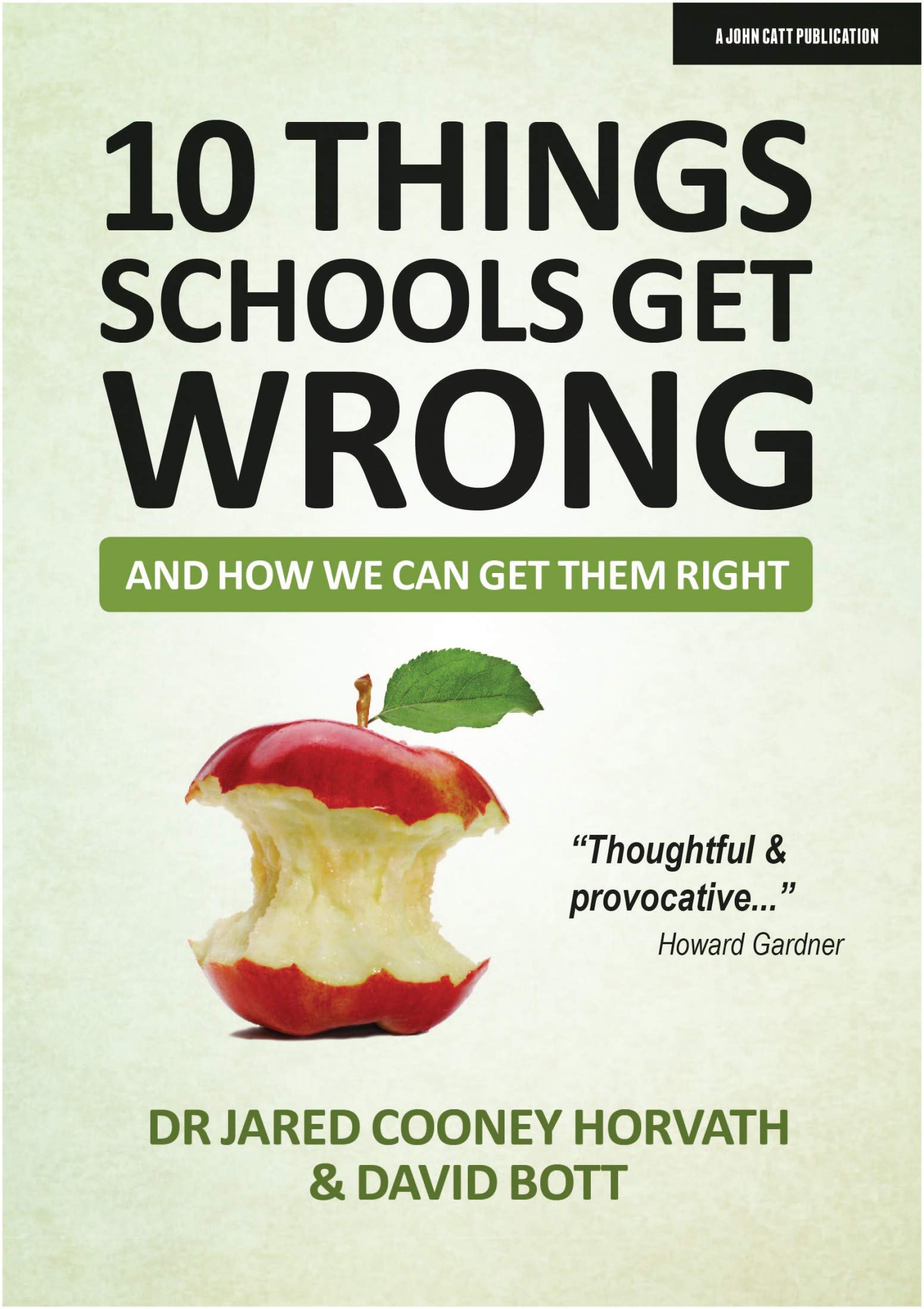 10 Things Schools Get Wrong: by Jared Cooney Horvath | Goodreads