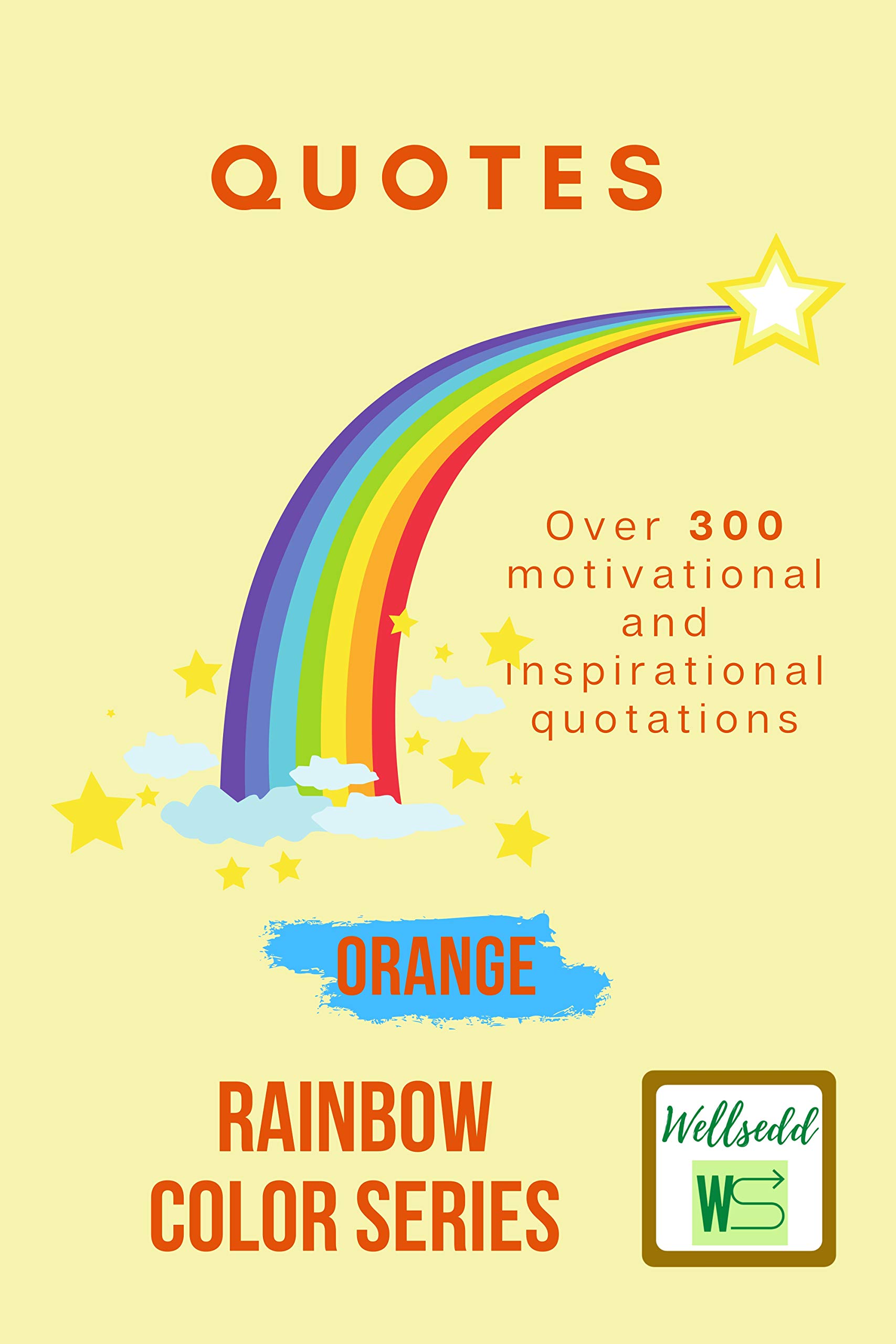 ORANGE, Rainbow Color Series, Over 300 motivational and inspirational ...