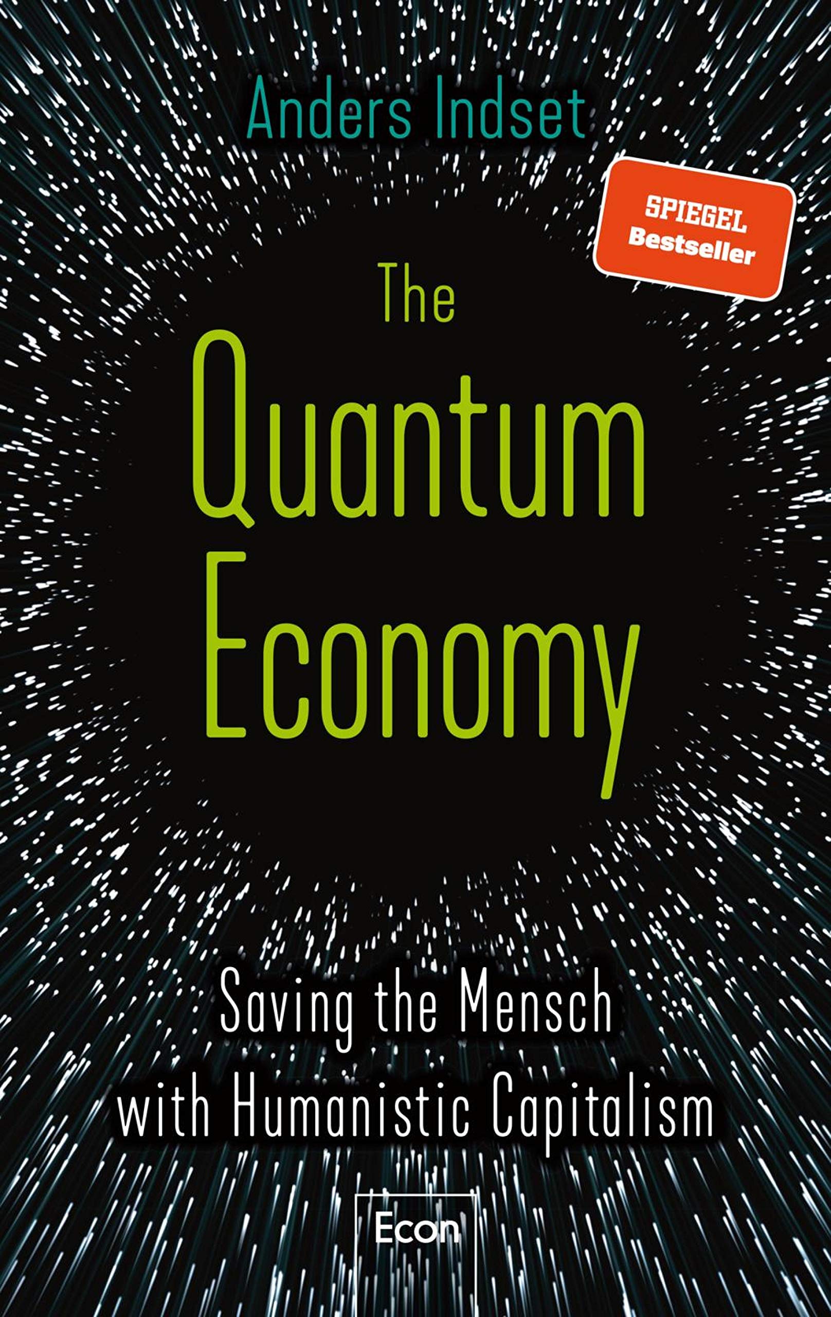 The Quantum Economy: Saving the Mensch with Humanistic Capitalism by ...