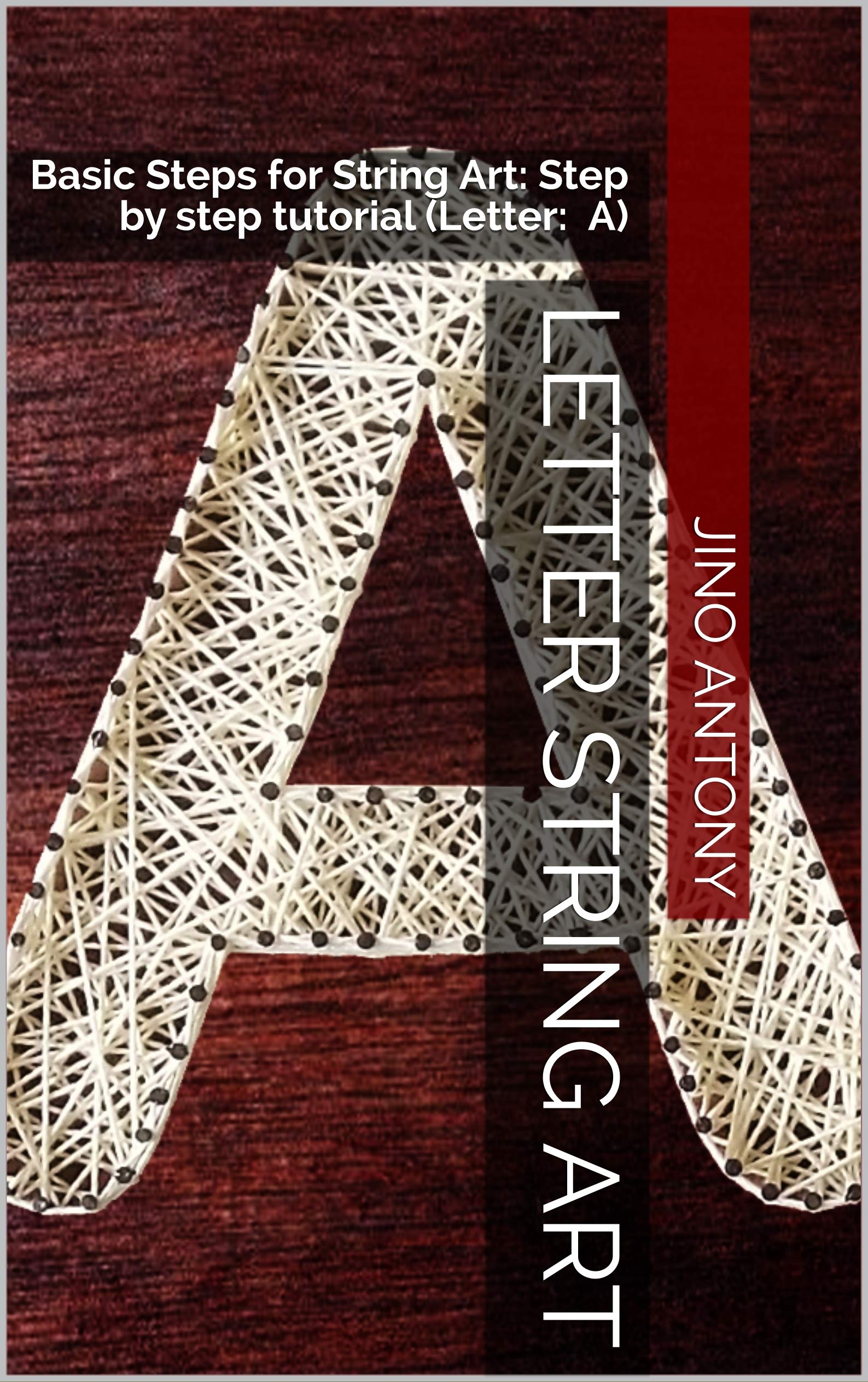 Letter String Art: Basic Steps for String Art: Step by step tutorial ...