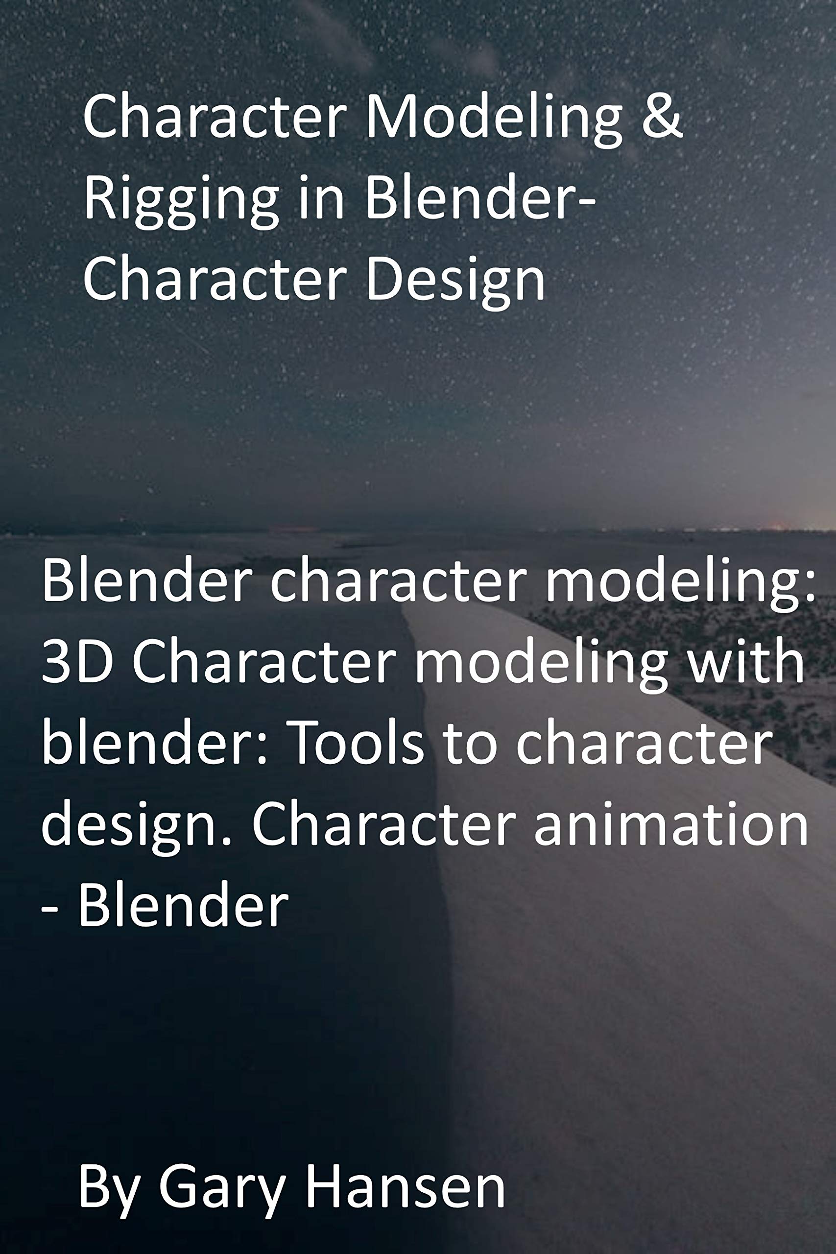Character Modeling & Rigging in Blender- Character Design: Blender ...