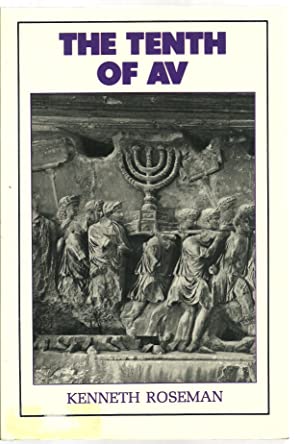 Tenth of Av by Kenneth Roseman | Goodreads