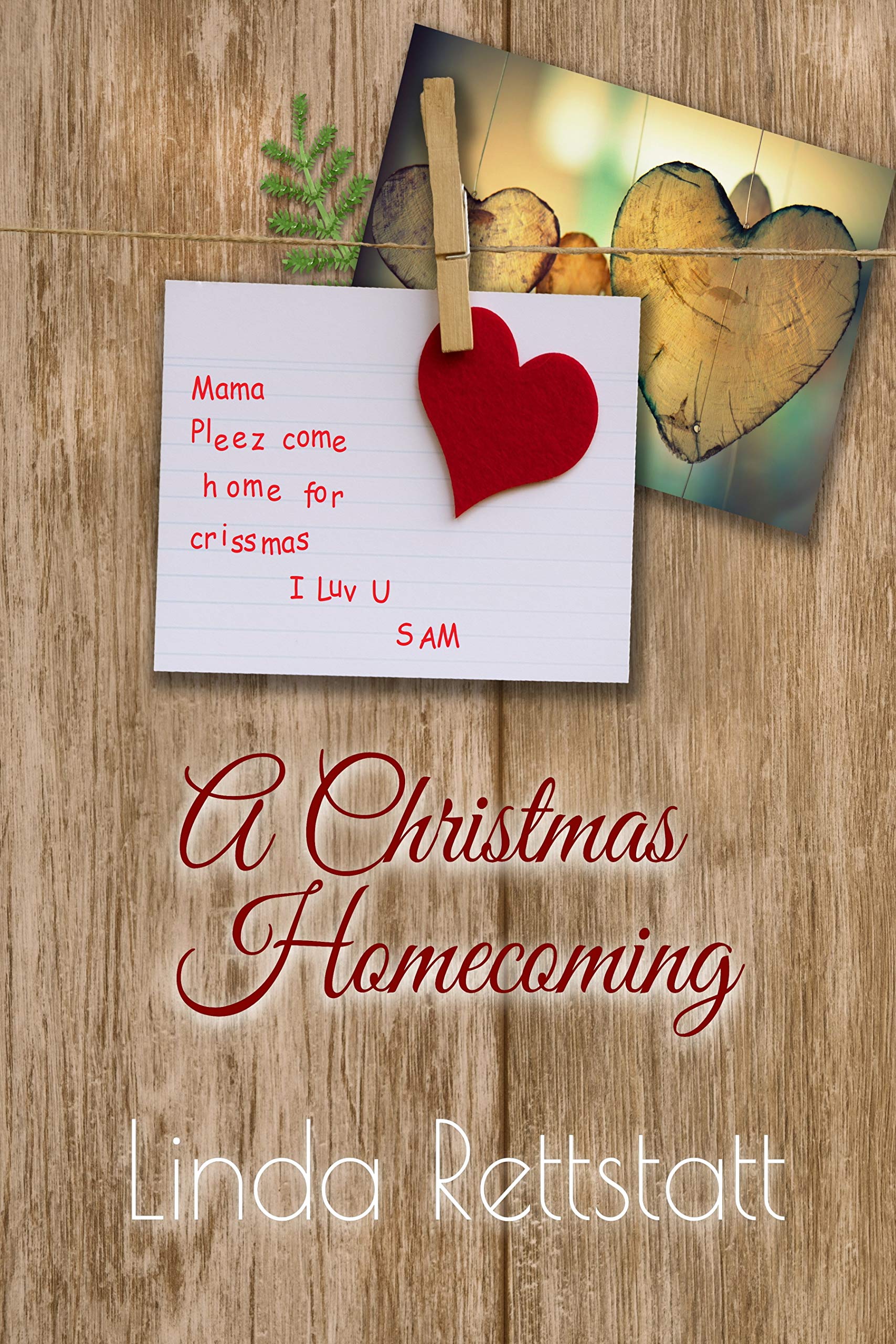 A Christmas Homecoming by Linda Rettstatt | Goodreads