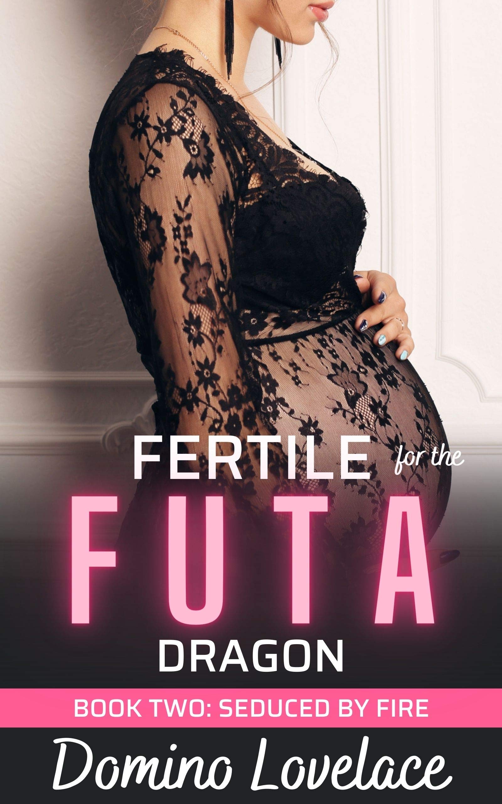 Seduced by Fire (Fertile for the Futa Dragon, #2) by Domino Lovelace | Goodreads